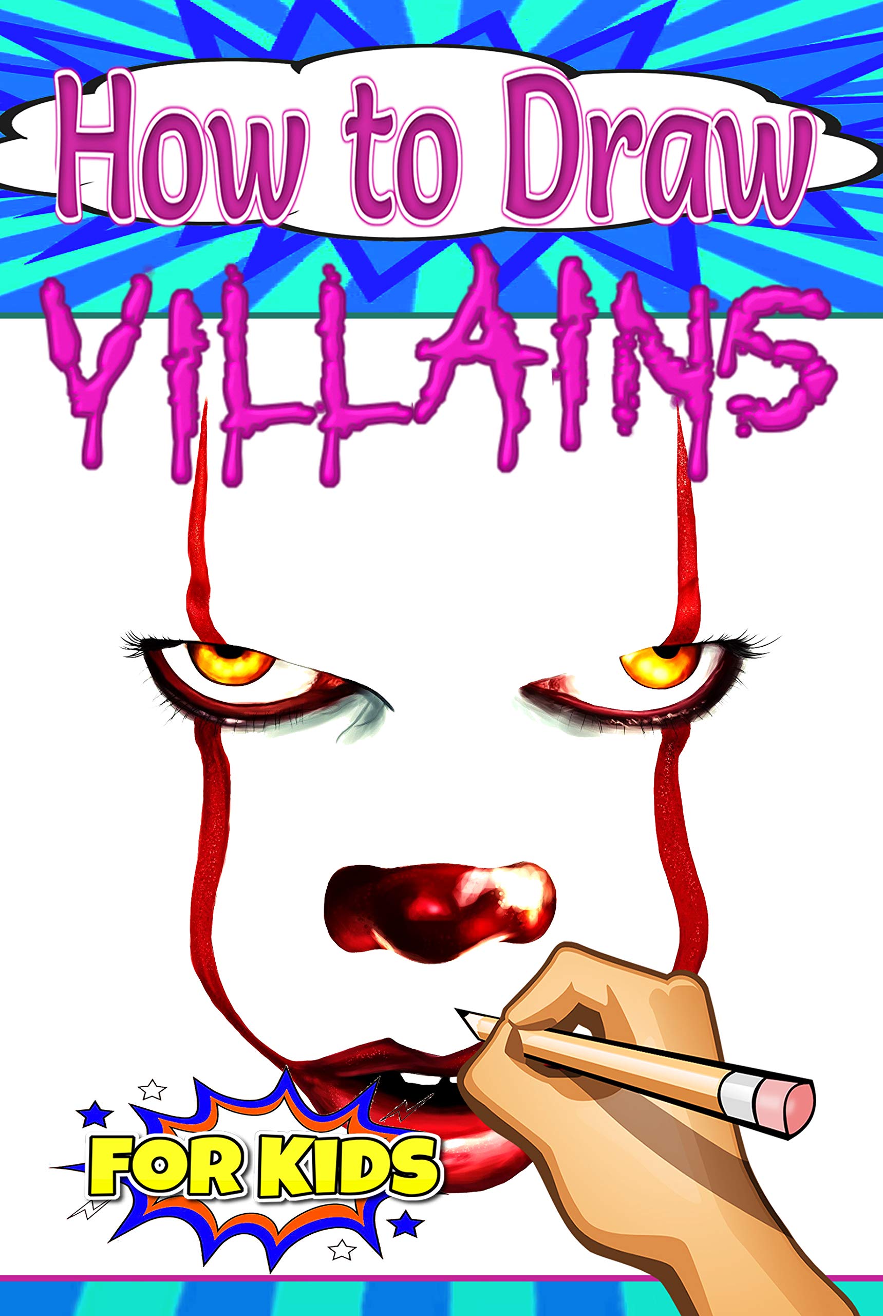 How to Draw Villains: For Kids and Teens Fans, Easy Step-by-Step Guide ...