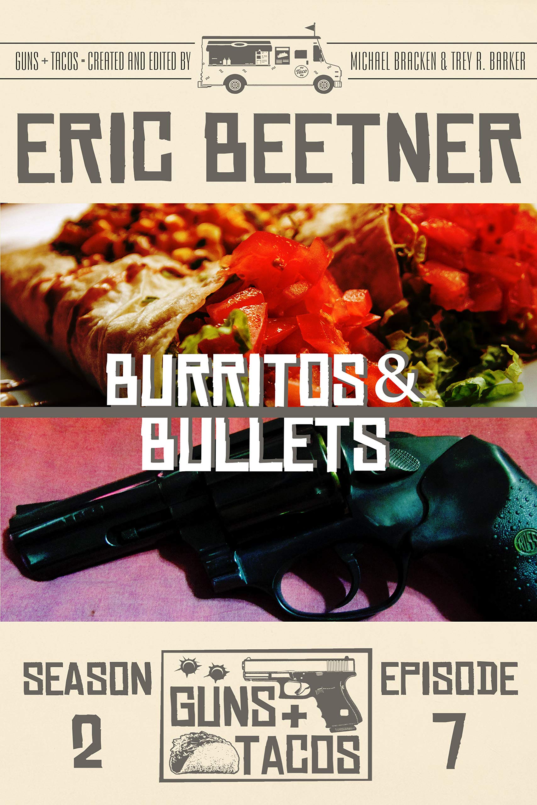 Burritos & Bullets (Guns + Tacos Book 7) by Eric Beetner | Goodreads