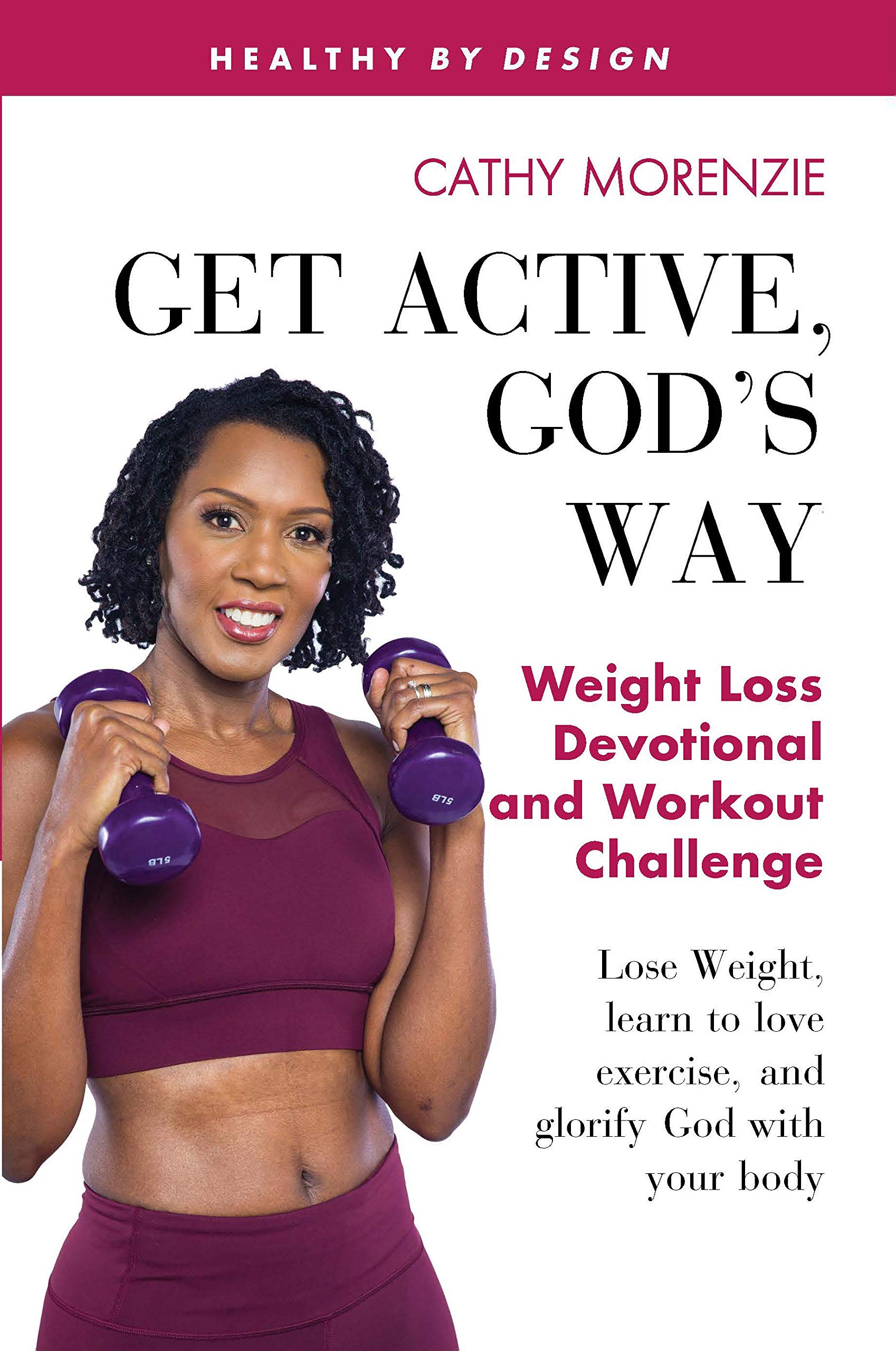 Get Active, God's Way: Weight Loss Devotional and Workout Challenge ...