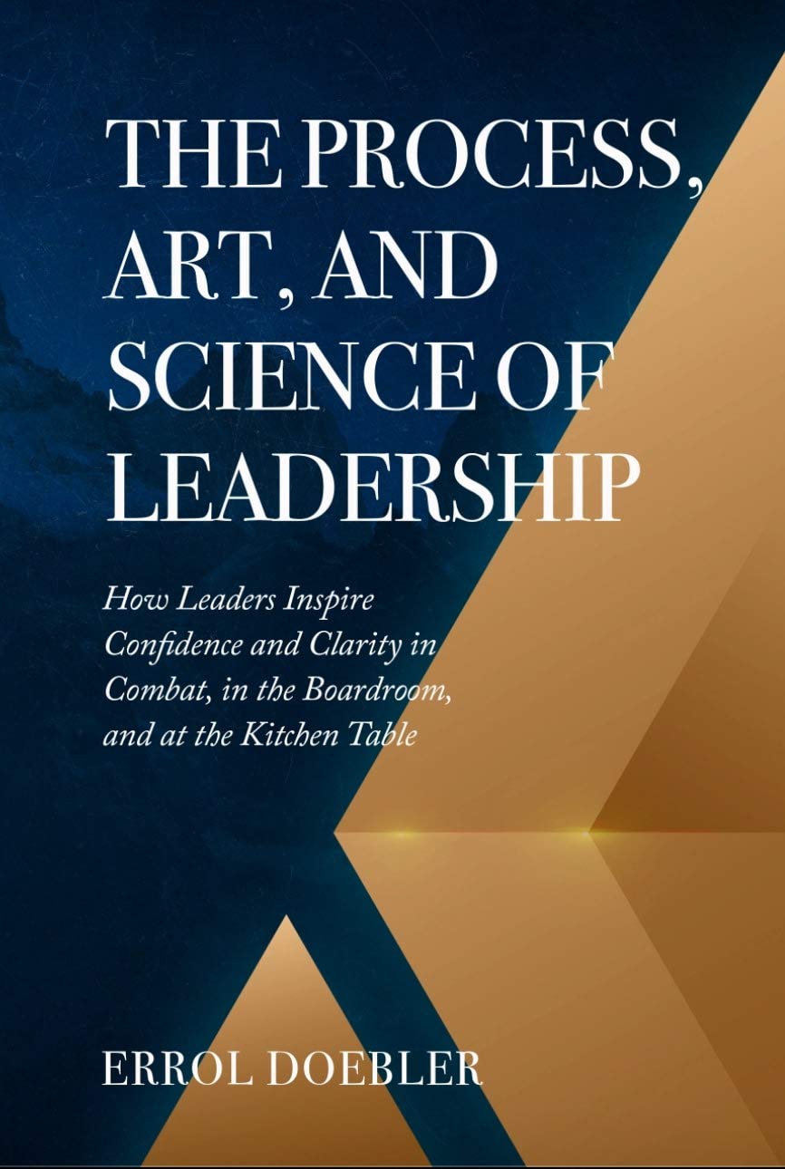 The Process, Art, and Science of Leadership: How Leaders Inspire ...