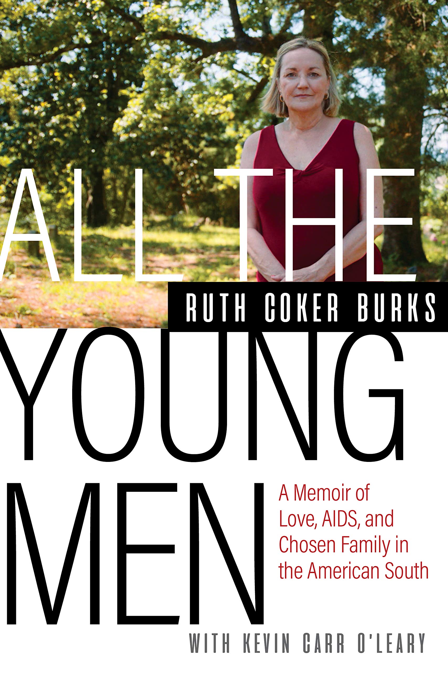 All the Young Men: A Memoir of Love, AIDS, and Chosen Family in the ...