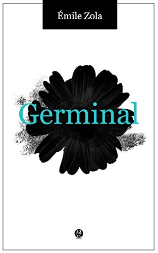 Germinal (French Edition) by Émile Zola | Goodreads