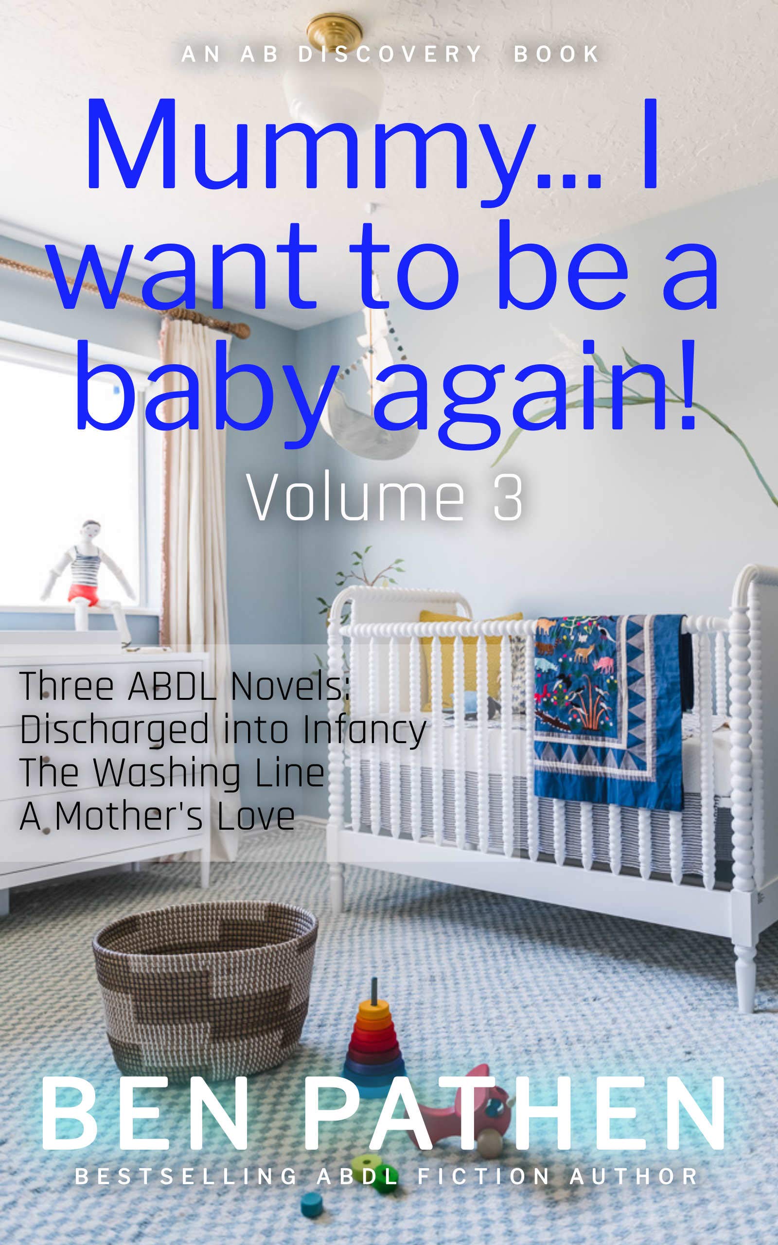 Mummy... I want to be a baby again! (Vol 3) by Ben Pathen | Goodreads