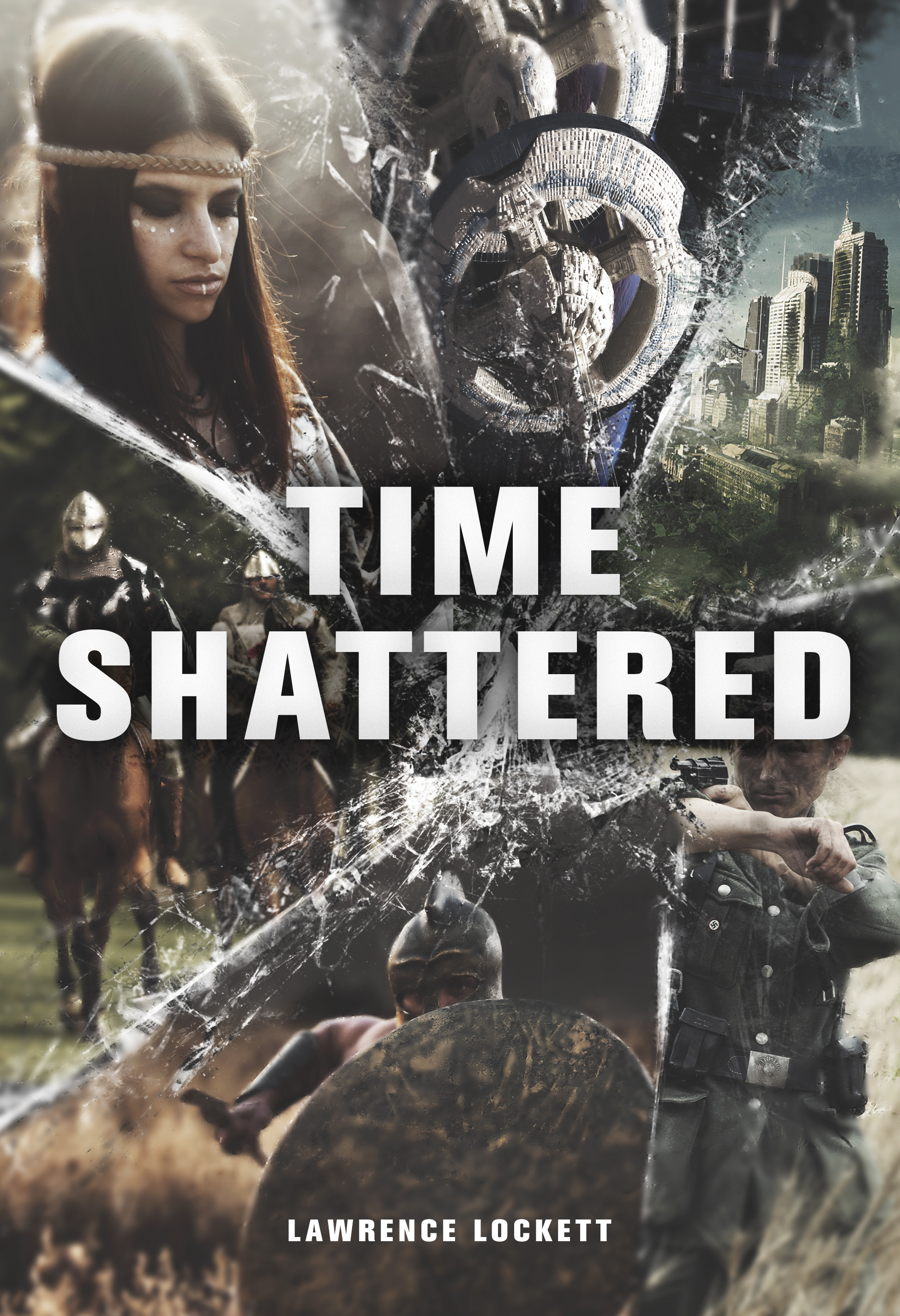 Time Shattered by Lawrence Lockett | Goodreads