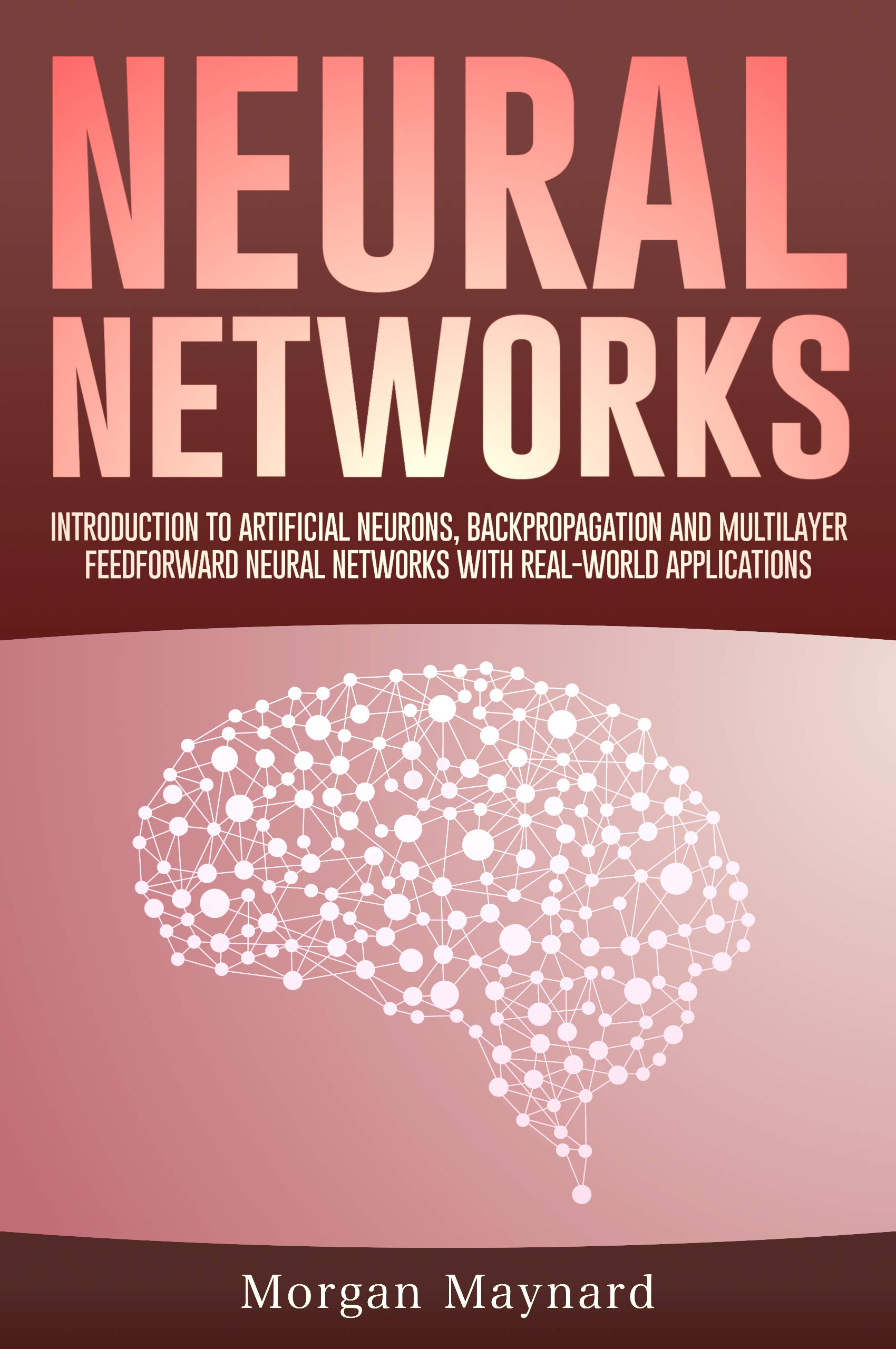 Neural Networks: Introduction to Artificial Neurons, Backpropagation ...
