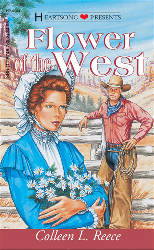 Flower of the West (Flower Chronicles, #2) by Colleen L. Reece | Goodreads