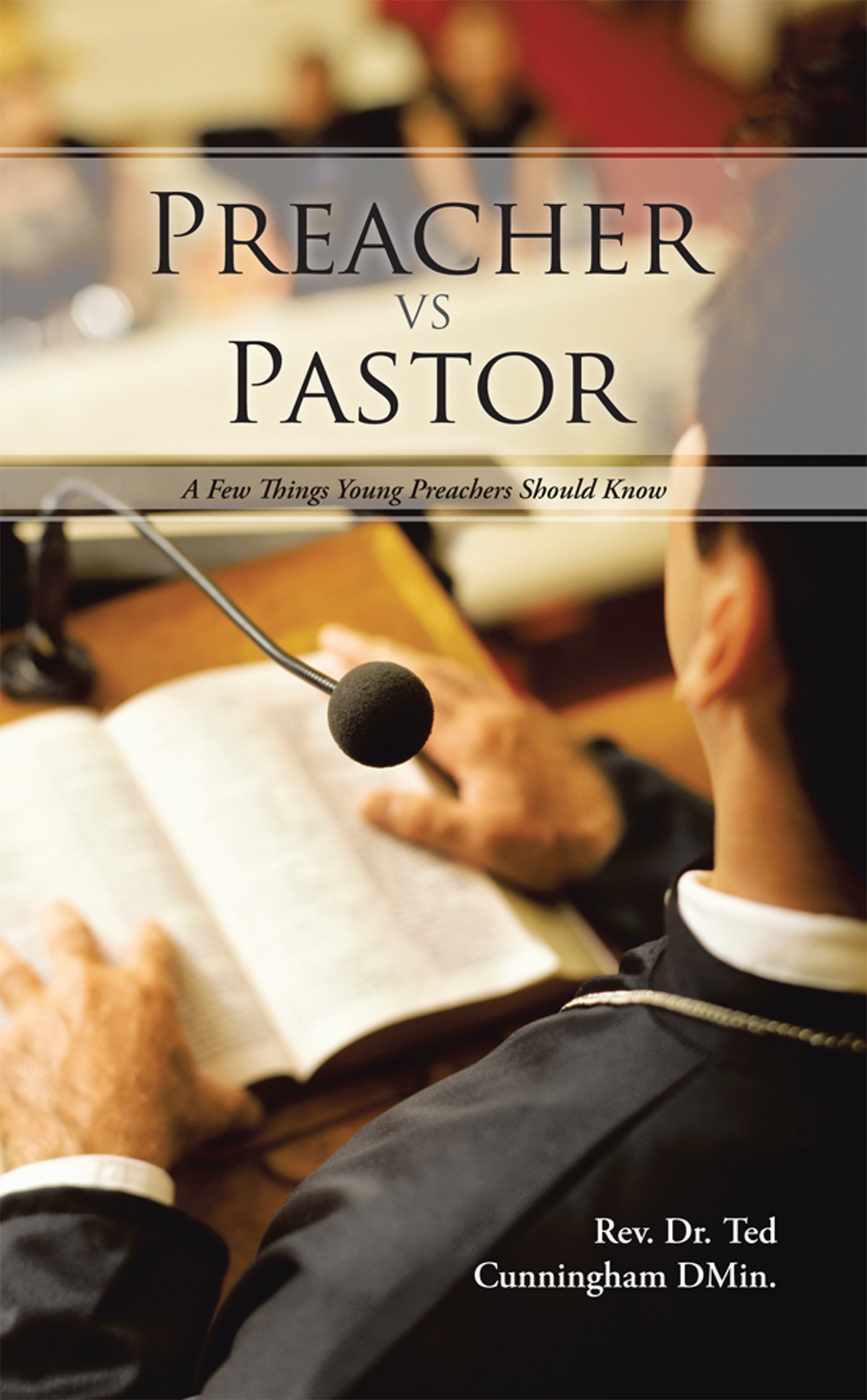 Preacher Vs Pastor: A Few Things Young Preachers Should Know by Rev. Dr ...
