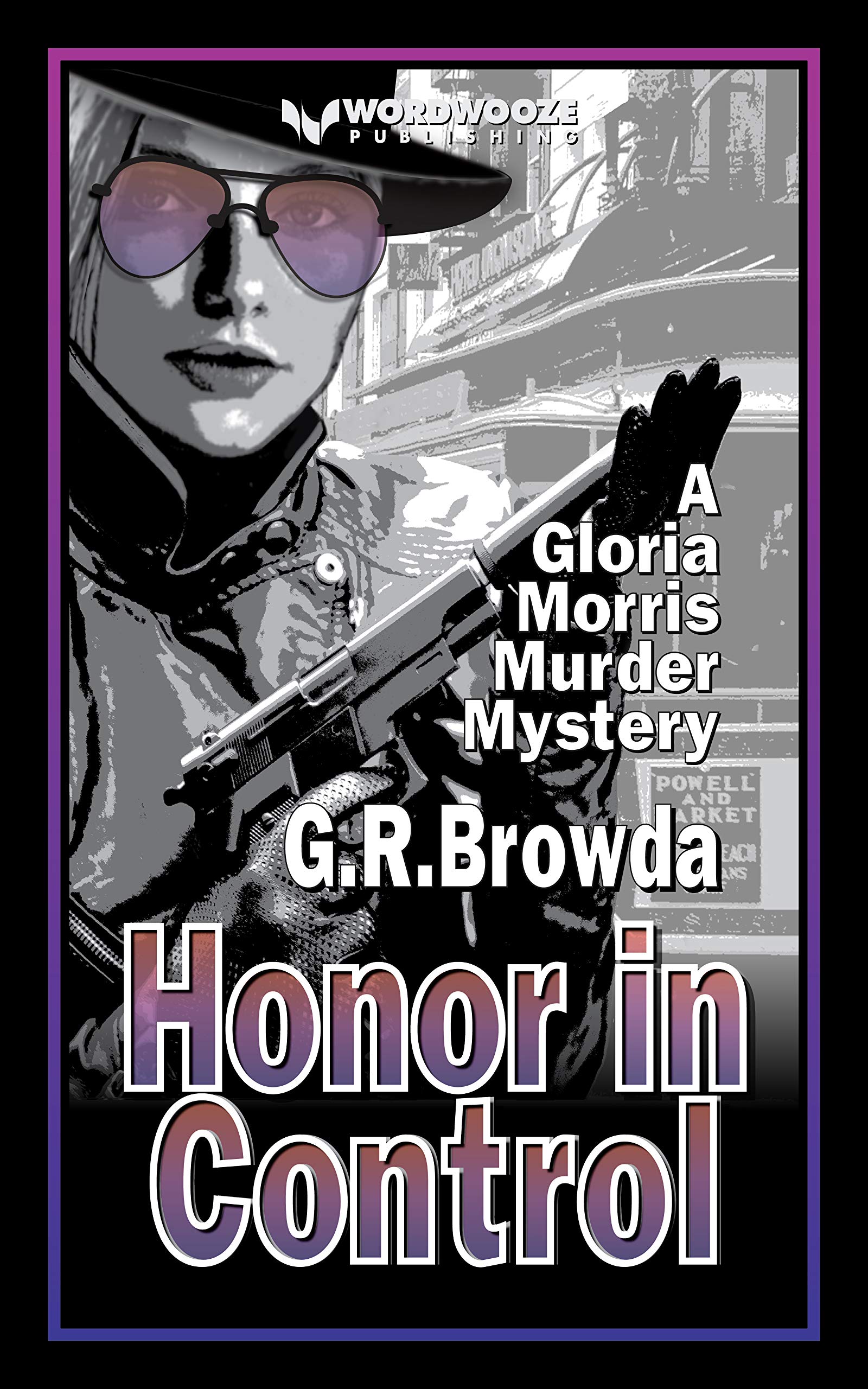Honor in Control (Gloria Morris Murder Mystery #2) by G.R. Browda ...