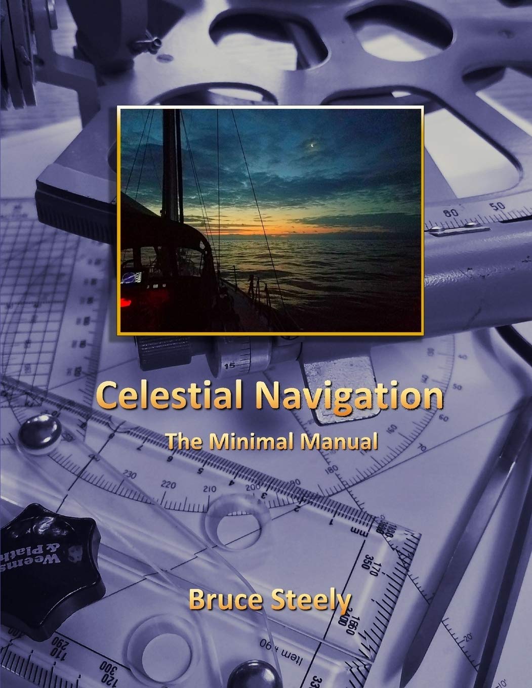 Celestial Navigation: The Minimal Manual by Bruce Steely | Goodreads
