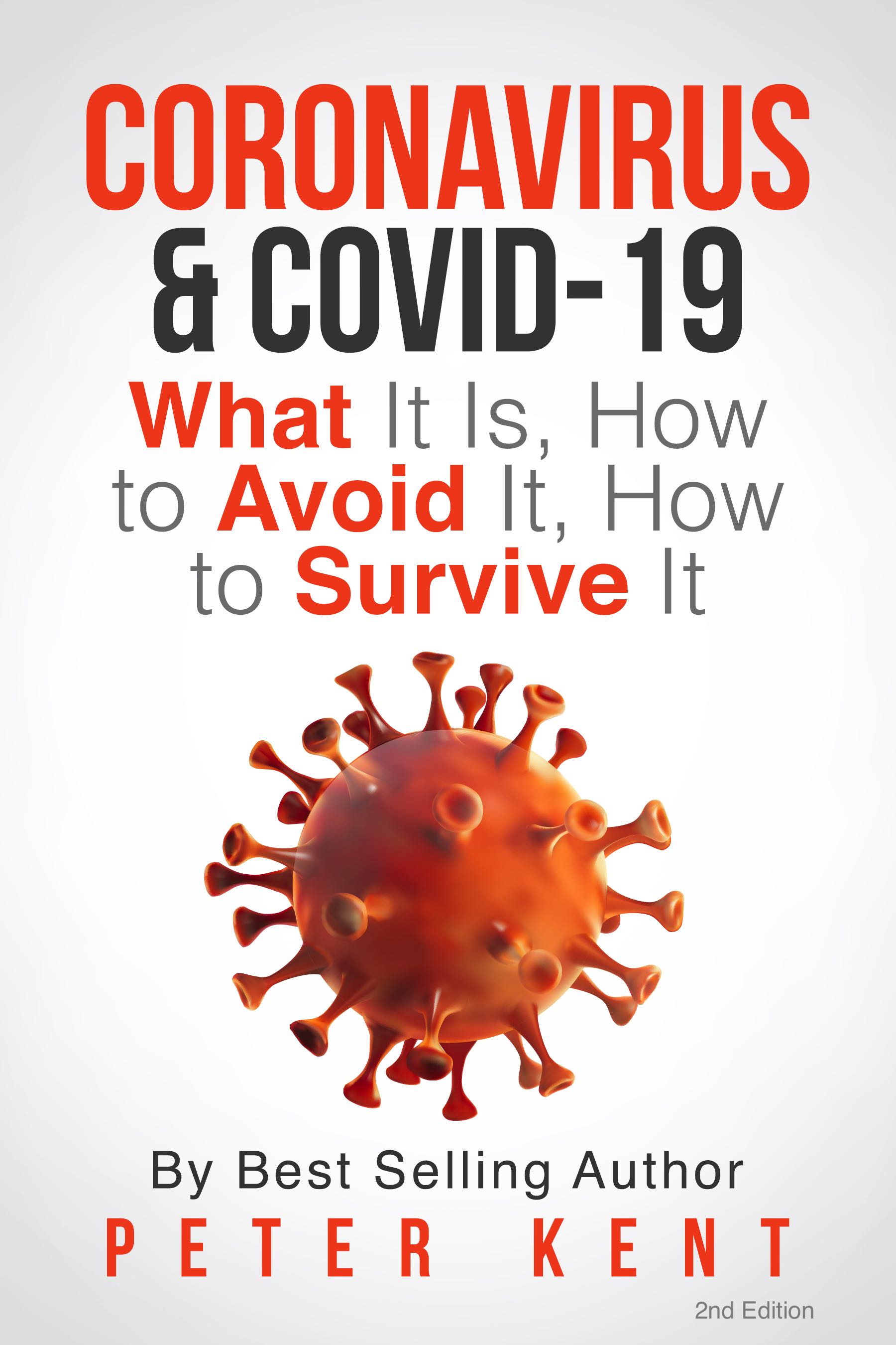 Coronavirus & COVID-19: What It Is, How to Avoid It, How to Survive It ...