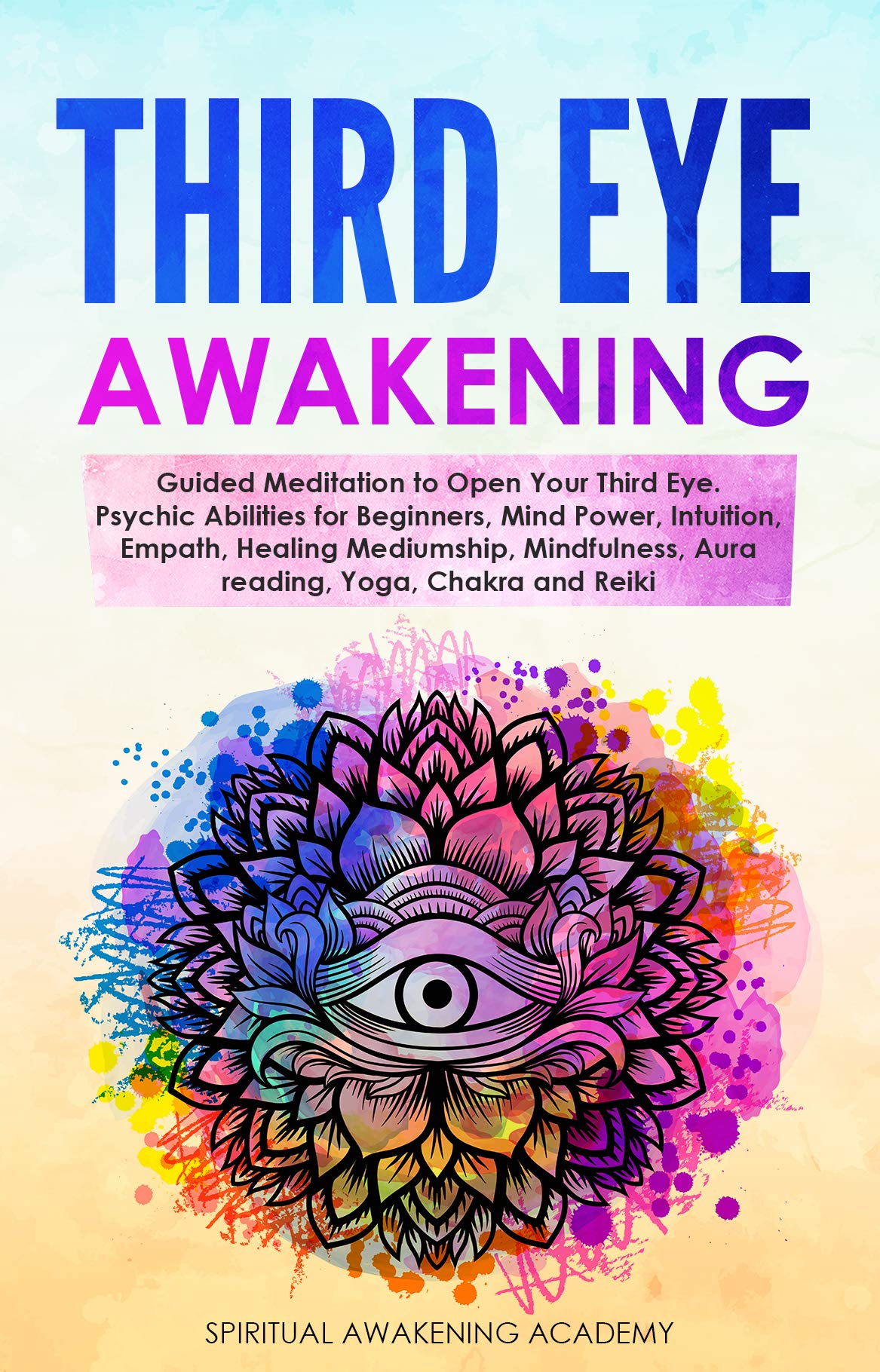 THIRD EYE AWAKENING: Guided Meditation to Open Your Third Eye. Psychic Abilities for Beginners ...