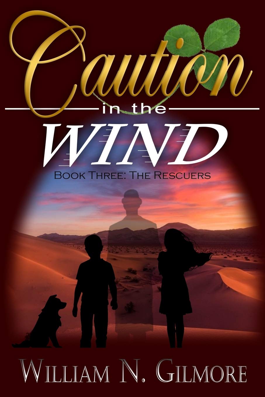 Caution in the Wind: Book Three: The Rescuers by William N. Gilmore ...