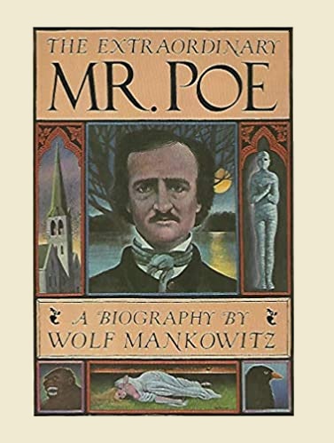 The Extraordinary Mr. Poe by Wolf Mankowitz | Goodreads
