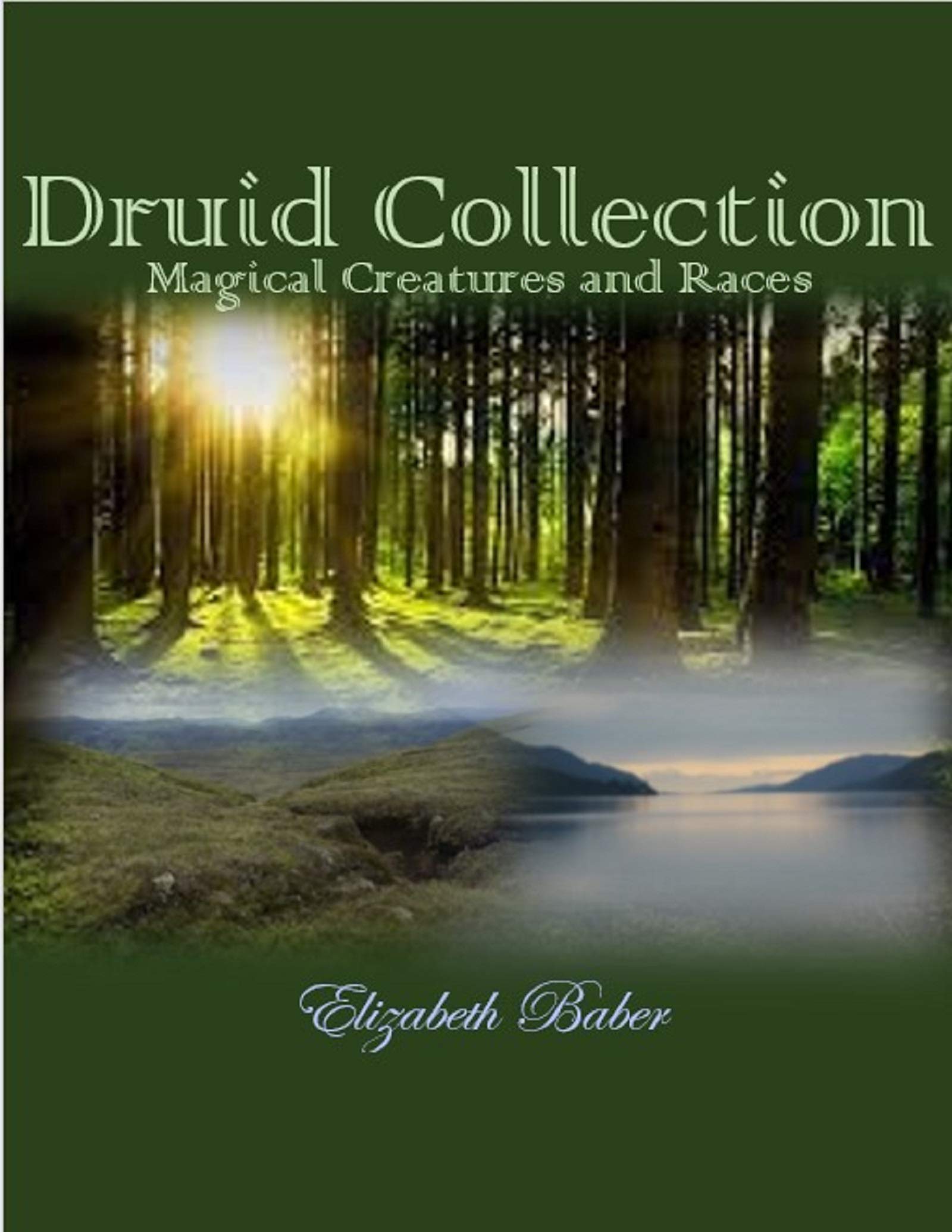Druid Collection: Magical Creatures and Races by Elizabeth Baber ...