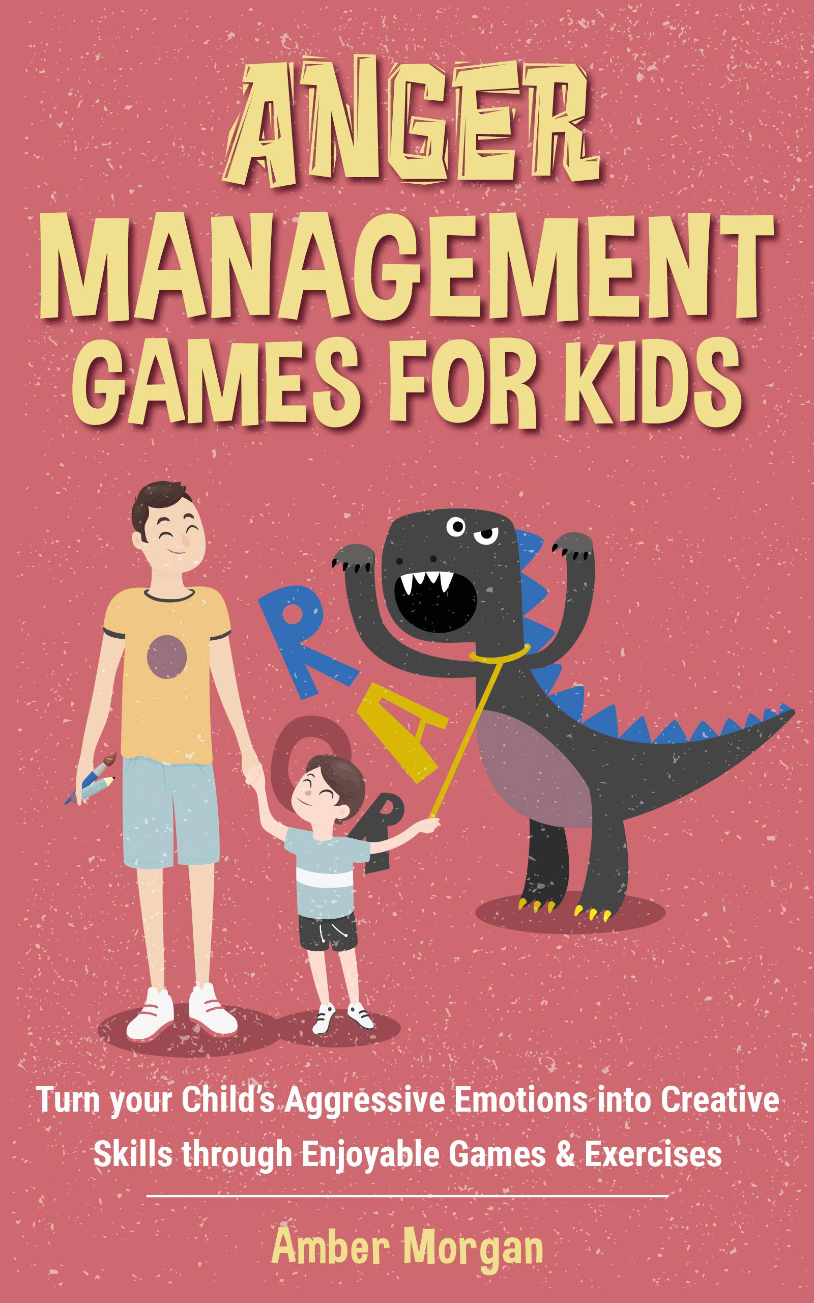 Anger Management Games For Kids: Turn your Child's Aggressive Emotions ...
