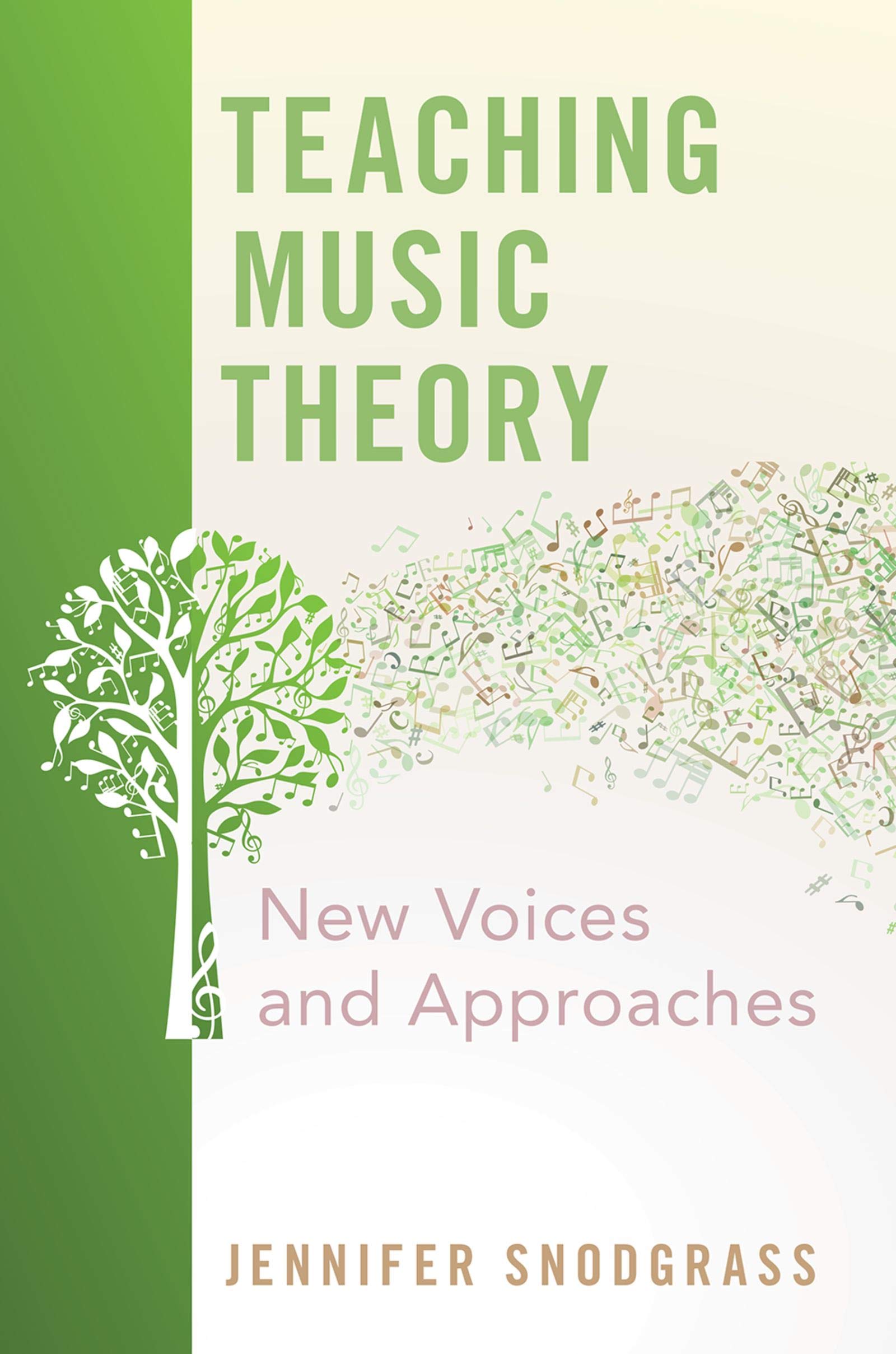 Teaching Music Theory New Voices And Approaches By Jennifer Snodgrass teaching-music-theory-new-voices-and-approaches-by-jennifer-snodgrass