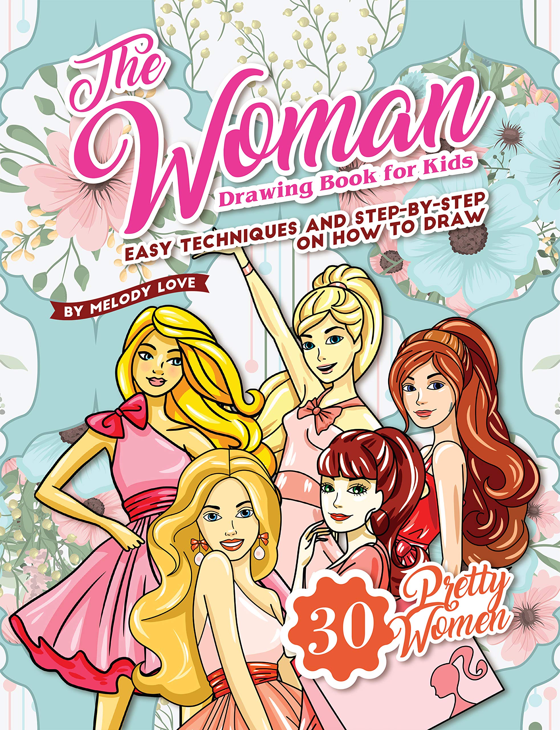 The Woman Drawing Book for Kids: Easy Techniques and Step-by-Step on ...