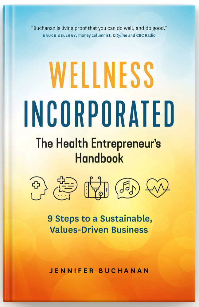 Wellness Incorporated: The Health Entrepreneur's Handbook by Jennifer ...