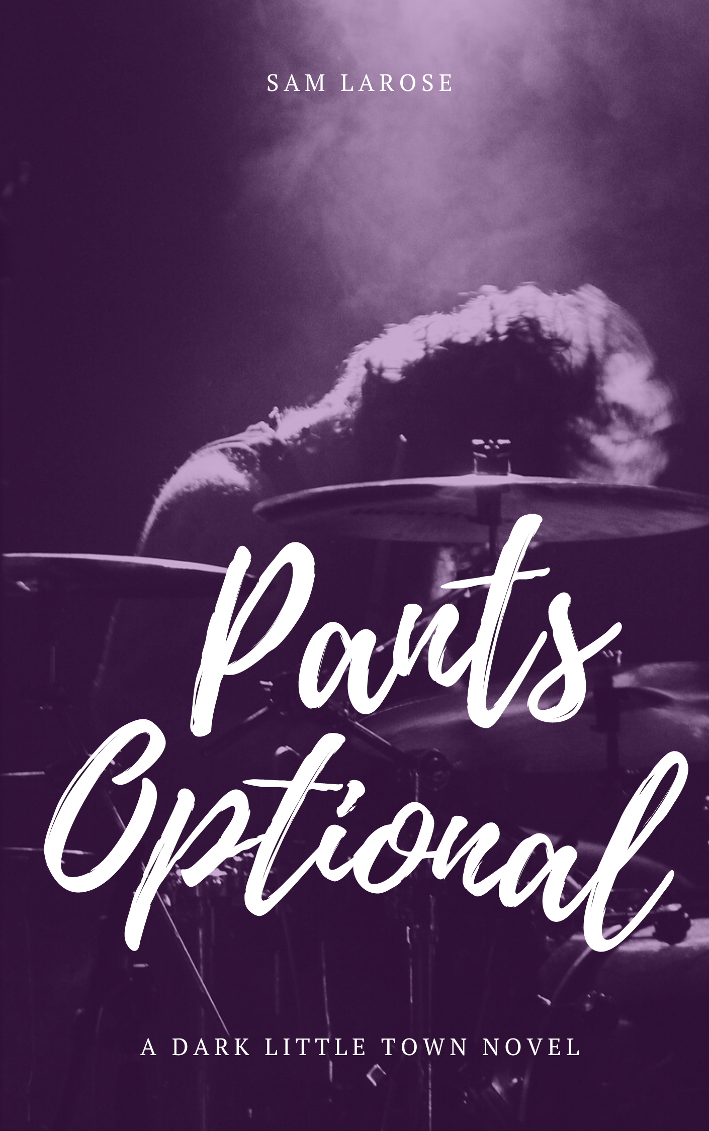 Pants Optional (Dark Little Town, #2) by Sam LaRose | Goodreads