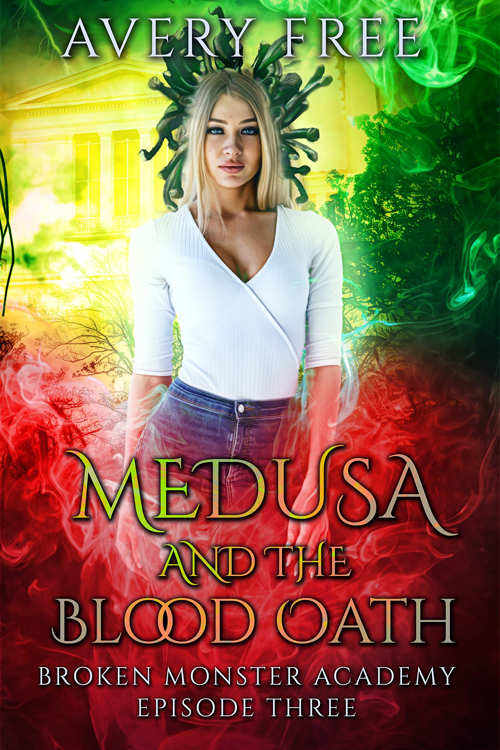 Medusa and the Blood Oath (Broken Monster Academy #3) by Avery Free ...
