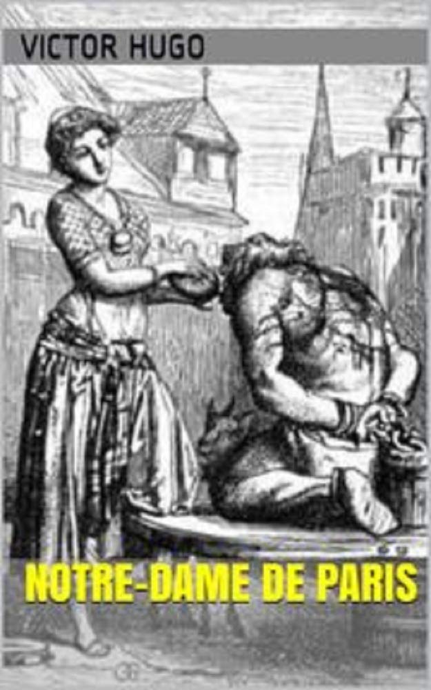 NOTRE-DAME DE PARIS (French Edition) by Victor Hugo | Goodreads