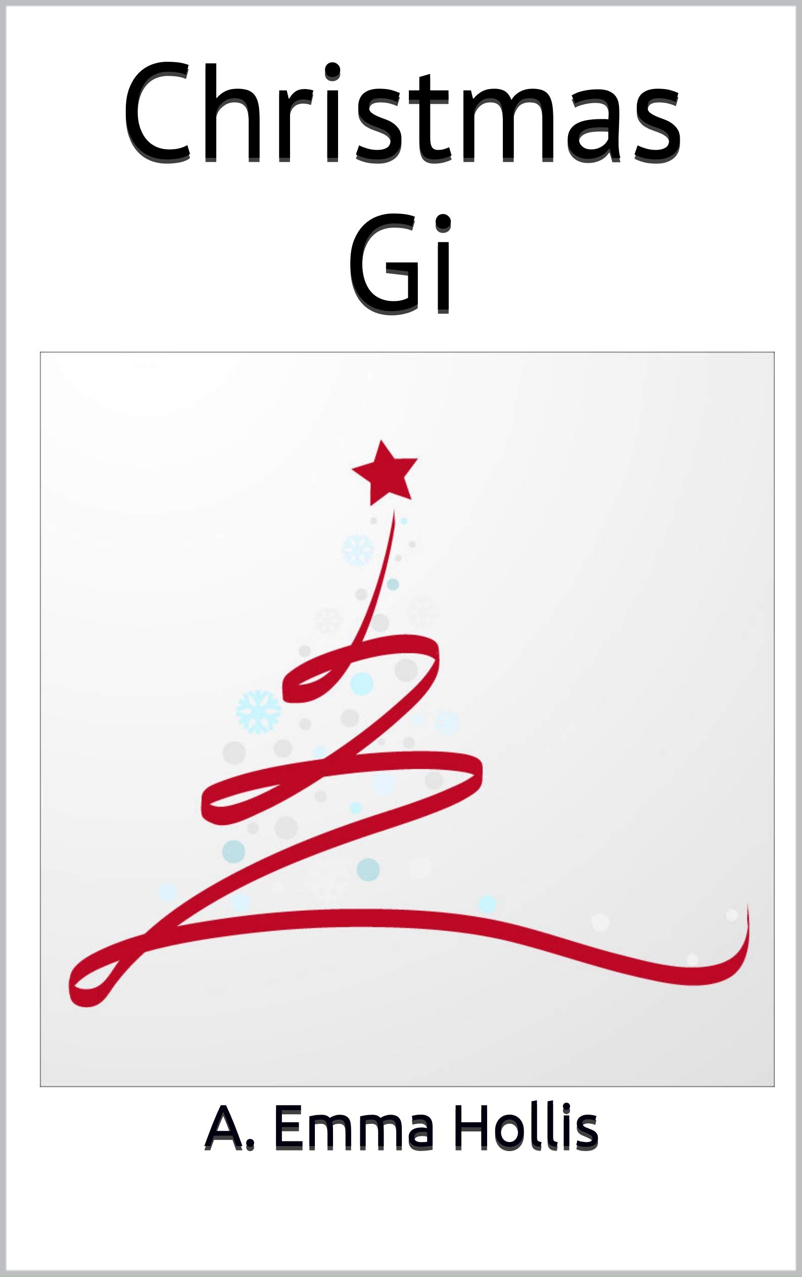 Christmas Gi by A. Emma Hollis | Goodreads