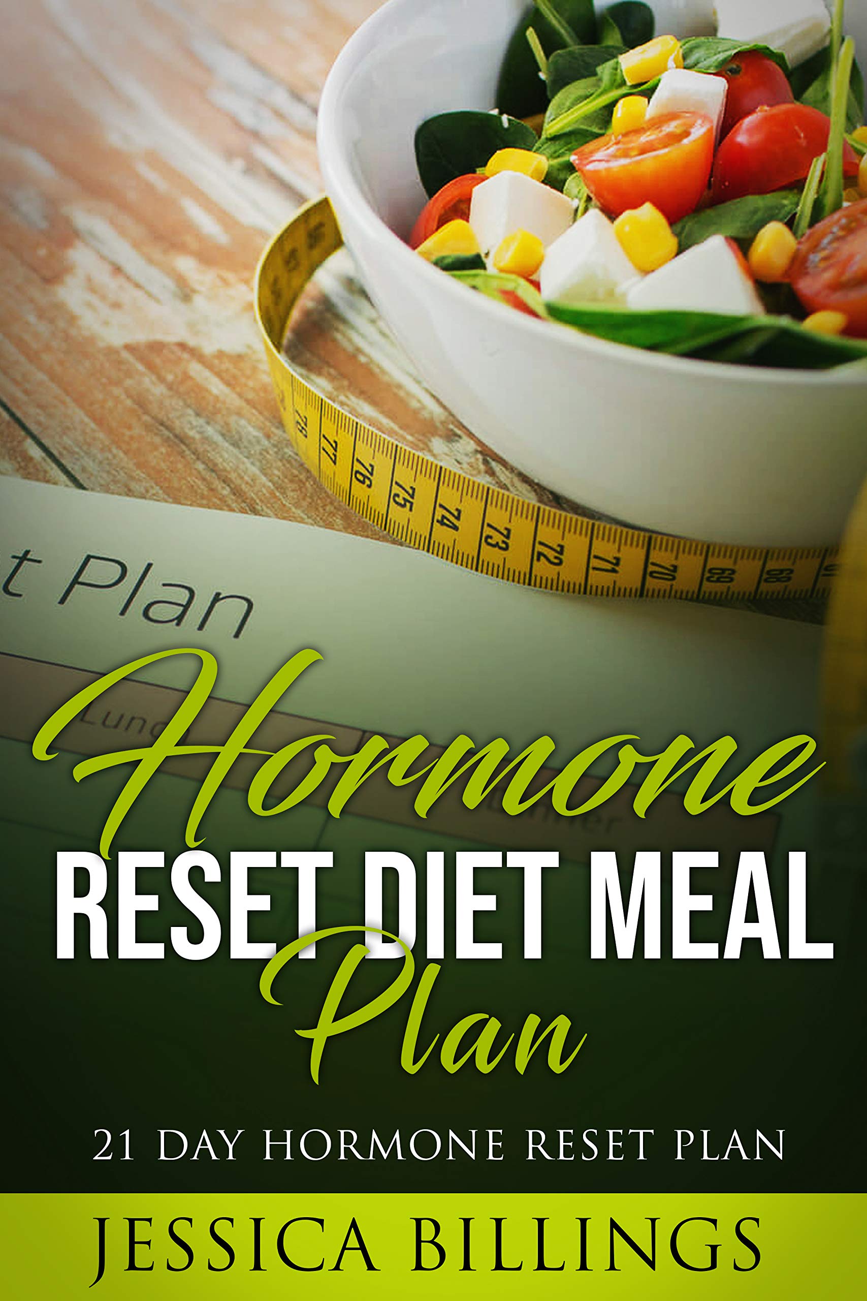 Hormone Reset Diet Meal Plan 21 Day Hormone Reset Plan By Jessica Hormone Reset Diet Meal Plan 21 Day Hormone Reset Plan By Jessica