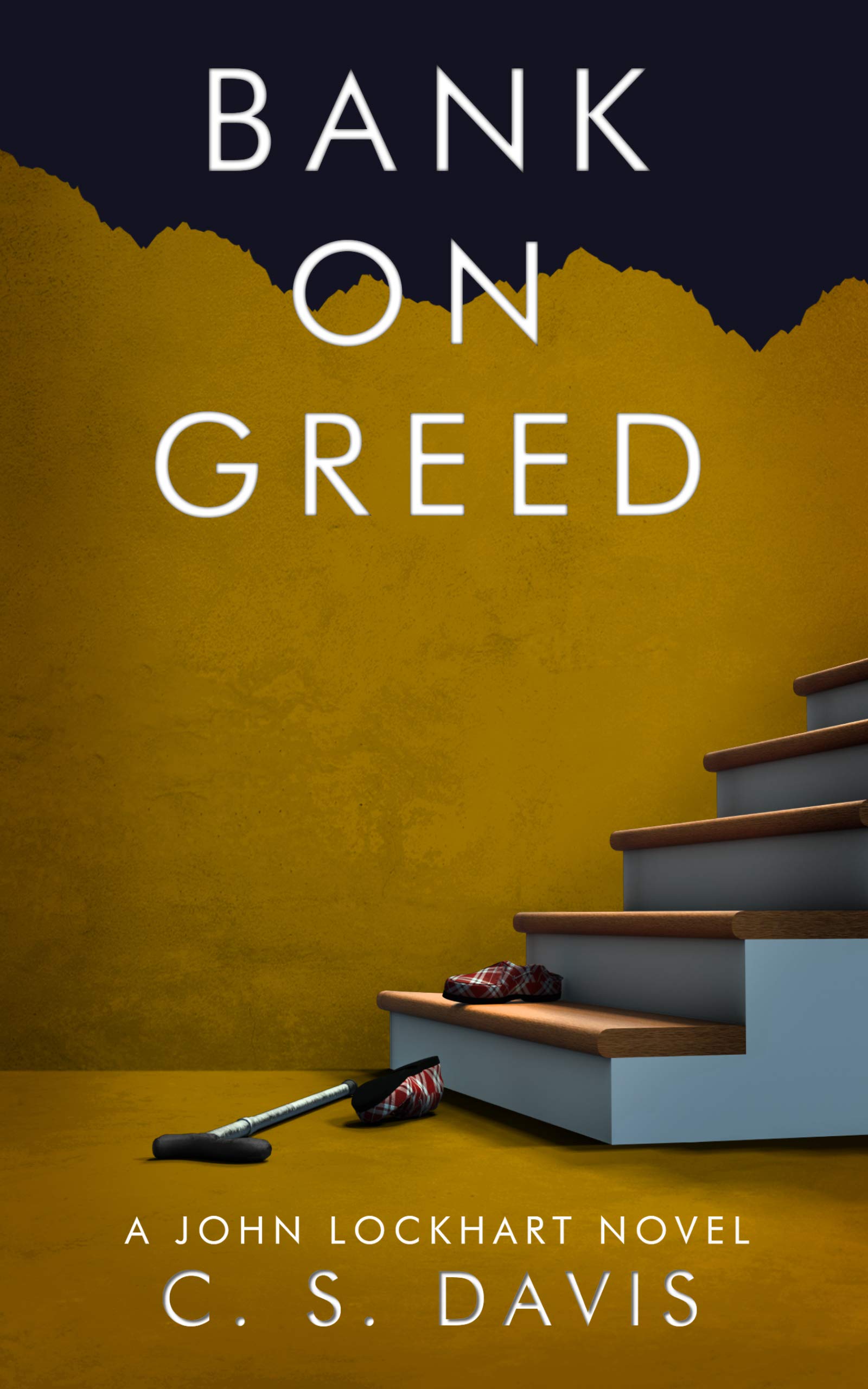 Bank on Greed (John Lockhart #2) by C.S. Davis | Goodreads