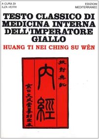 Testo classico di medicina interna dell'imperatore Giallo. Huang Ti Nei ...