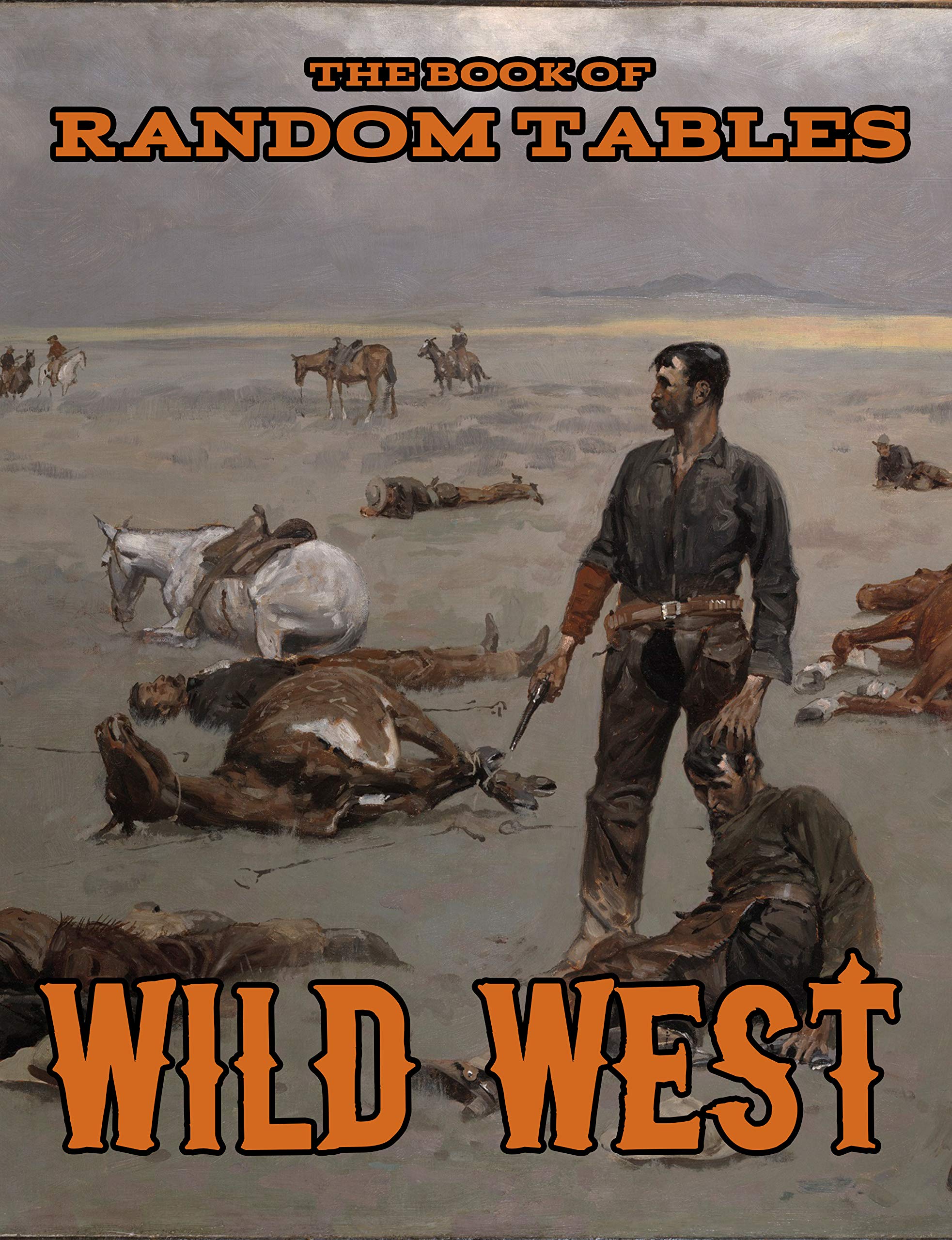The Book of Random Tables: Wild West: 26 1D100 Random Tables for ...