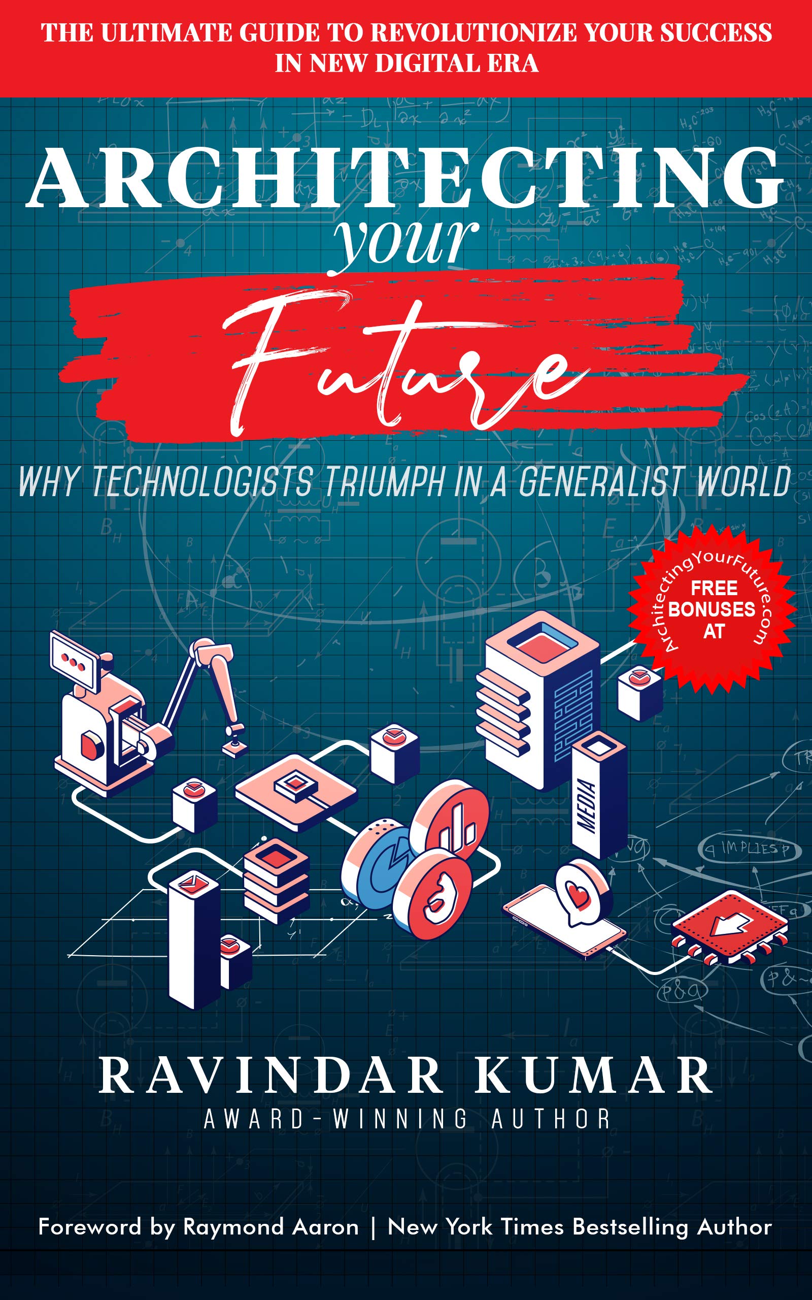 Architecting Your Future: Why Technologists Triumph In a Generalist World by Ravindar kumar ...