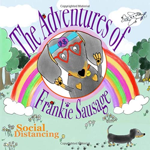 The Adventures of Frankie Sausage: Social Distancing by Jilly Moss ...