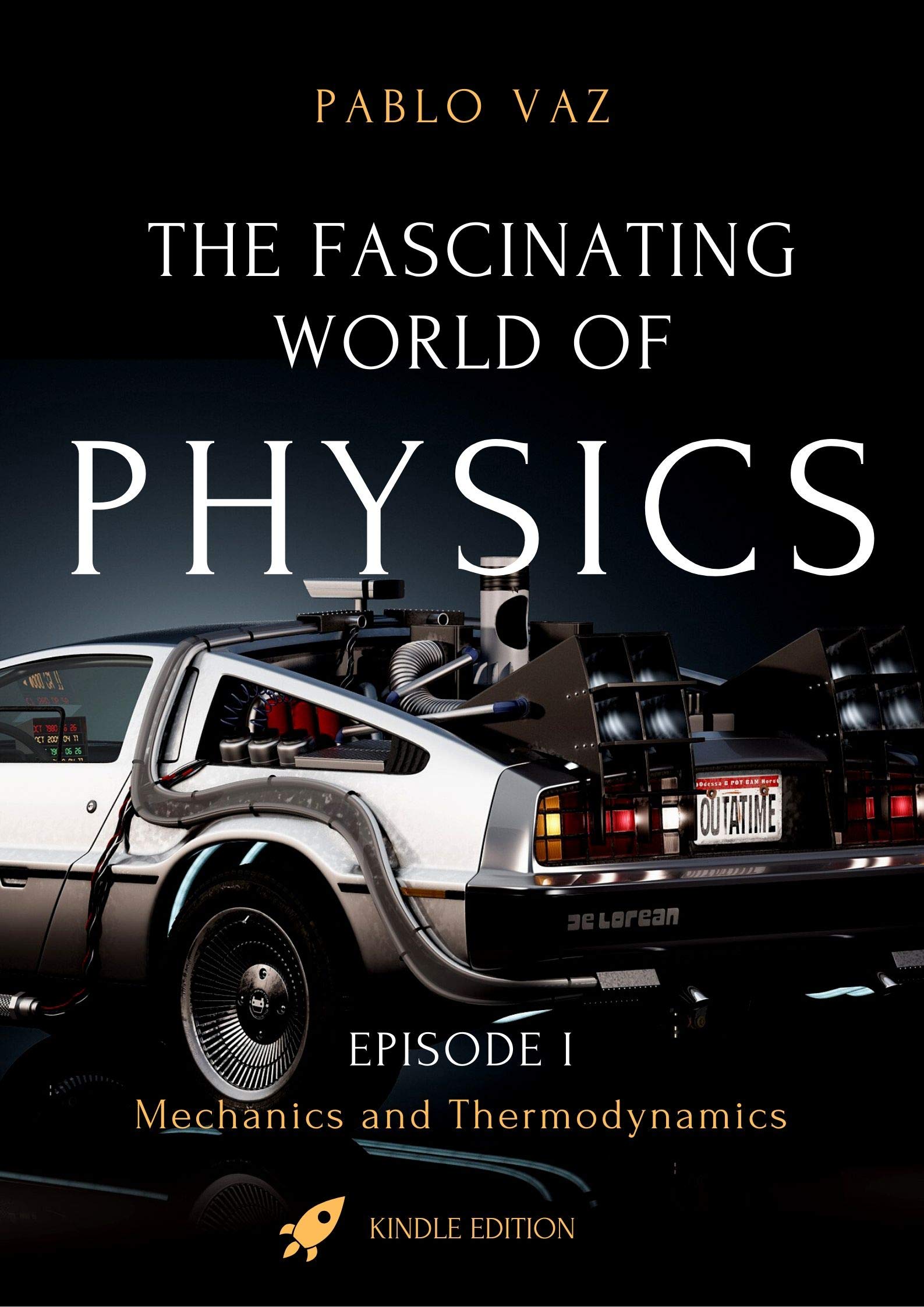 The fascinating world of Physics: Mechanics and Thermodynamics by Pablo ...