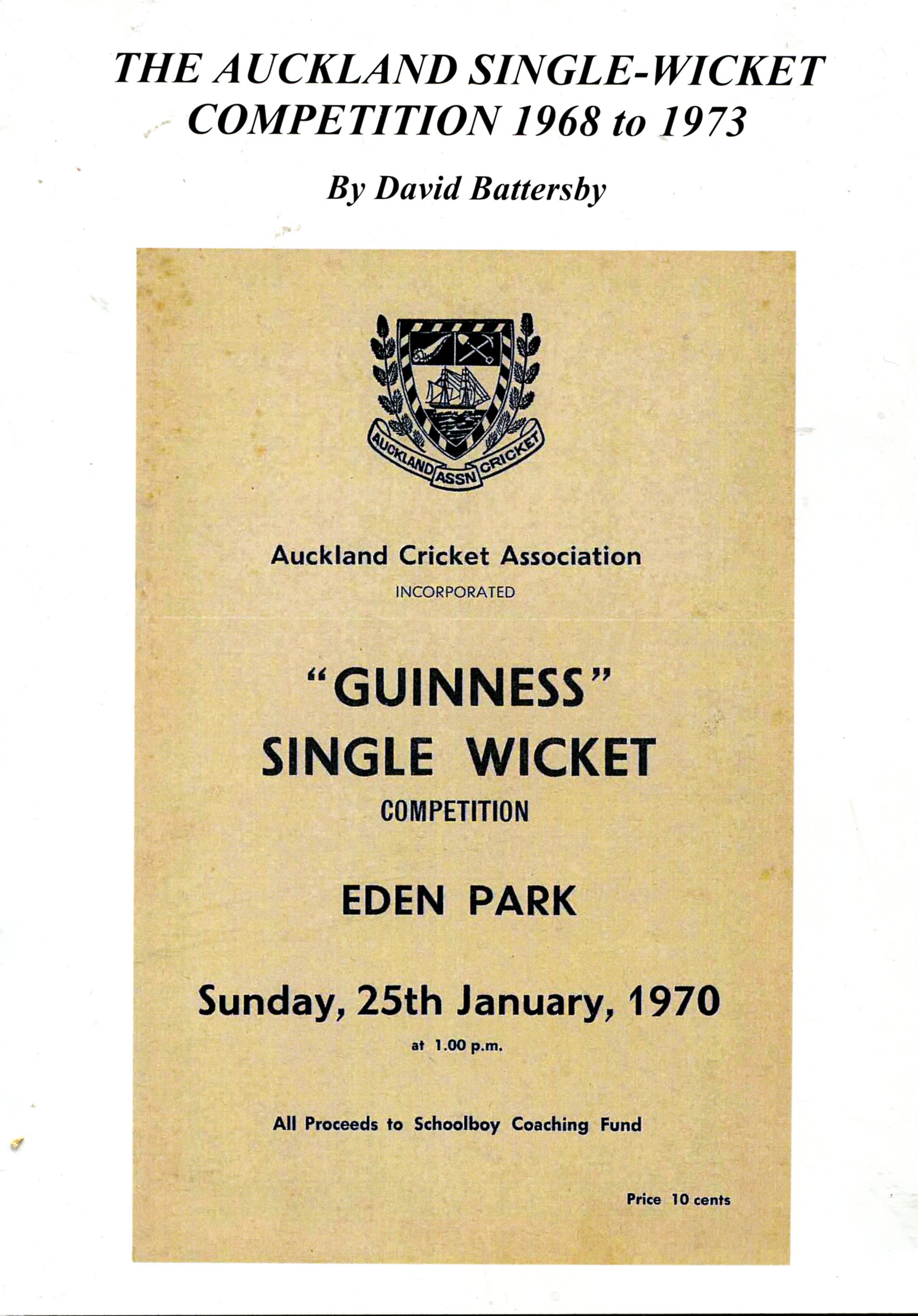 The Auckland Single-Wicket Competition 1968 to 1973 by David Battersby ...