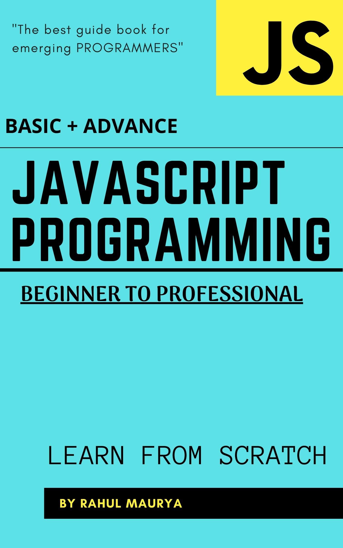 JavaScript Programming Beginner To Professional BASIC ADVANCE