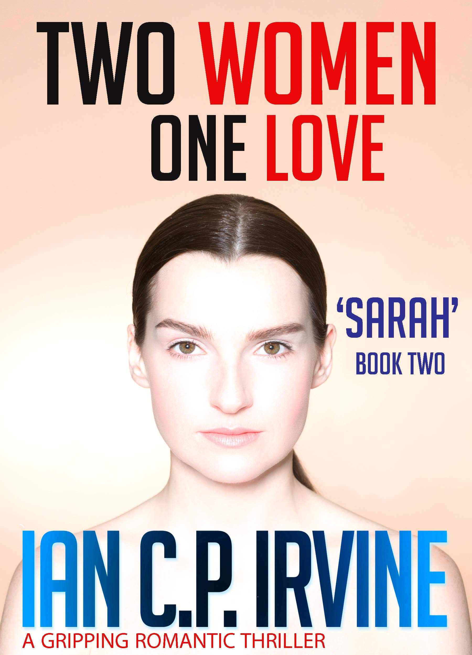 Sarah (Two Women. One Love #2) by Ian C.P. Irvine | Goodreads