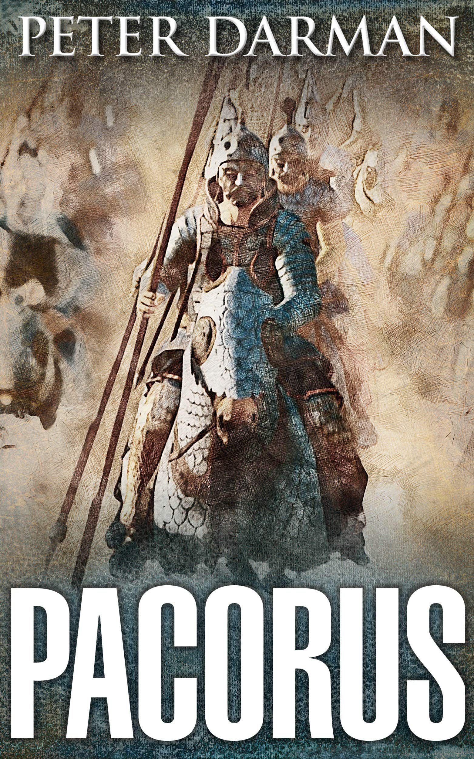 Pacorus (The Parthian Chronicles #14) by Peter Darman | Goodreads