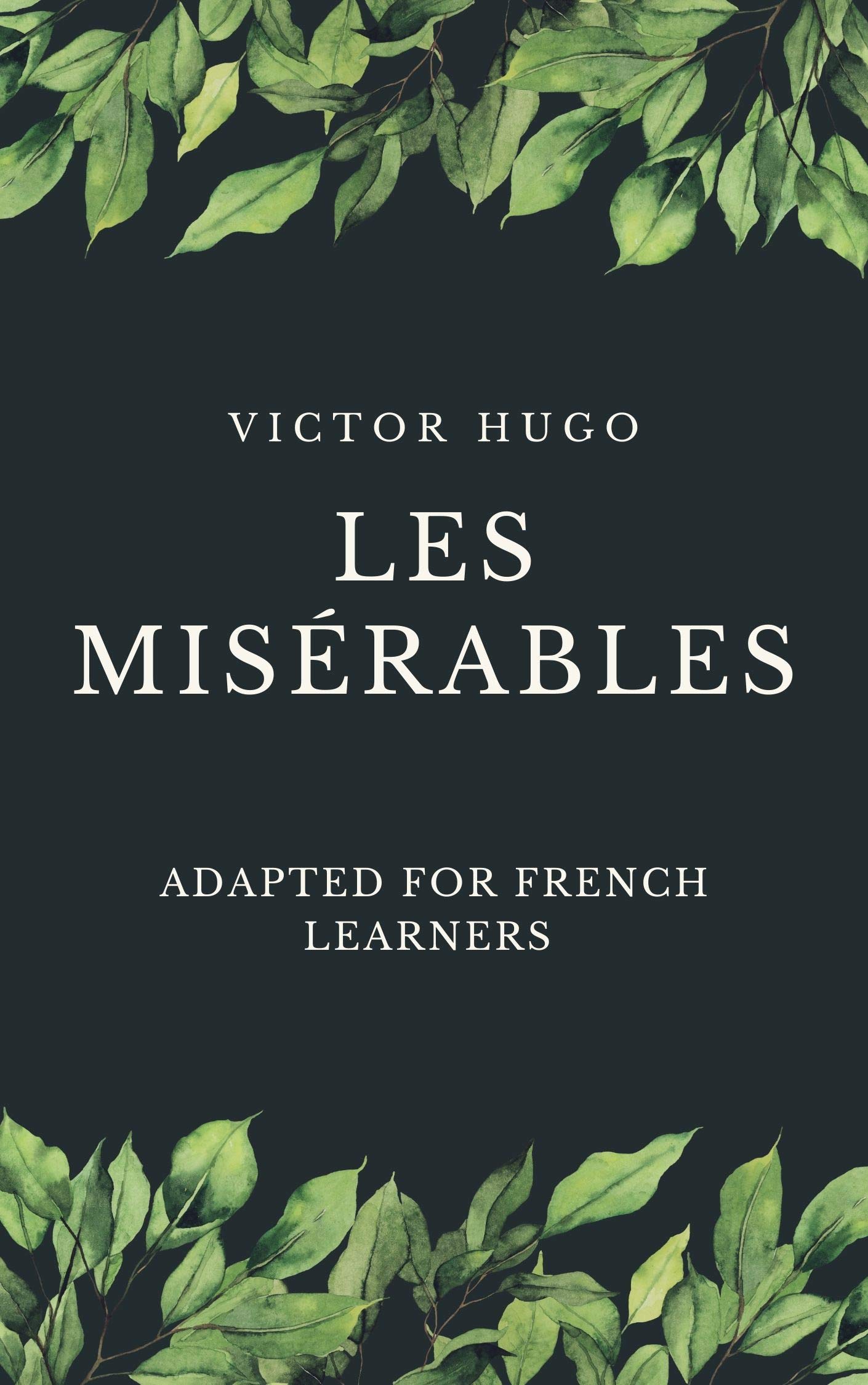 Improve your French by reading - Les Misérables: Adapted for French ...