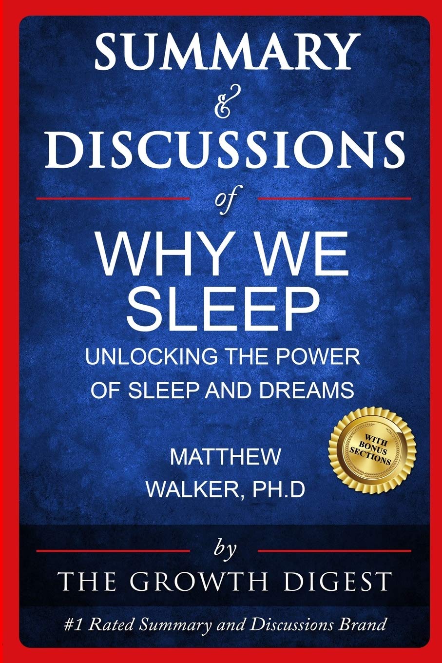 Summary and Discussions of Why We Sleep: Unlocking the Power of Sleep ...