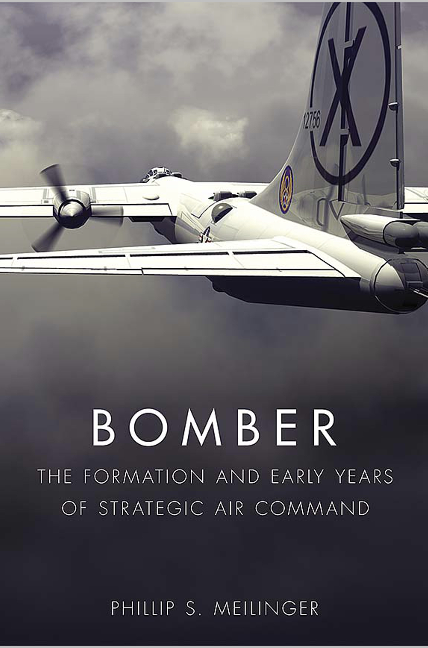 Bomber: The Formation and Early Years of Strategic Air Command by ...