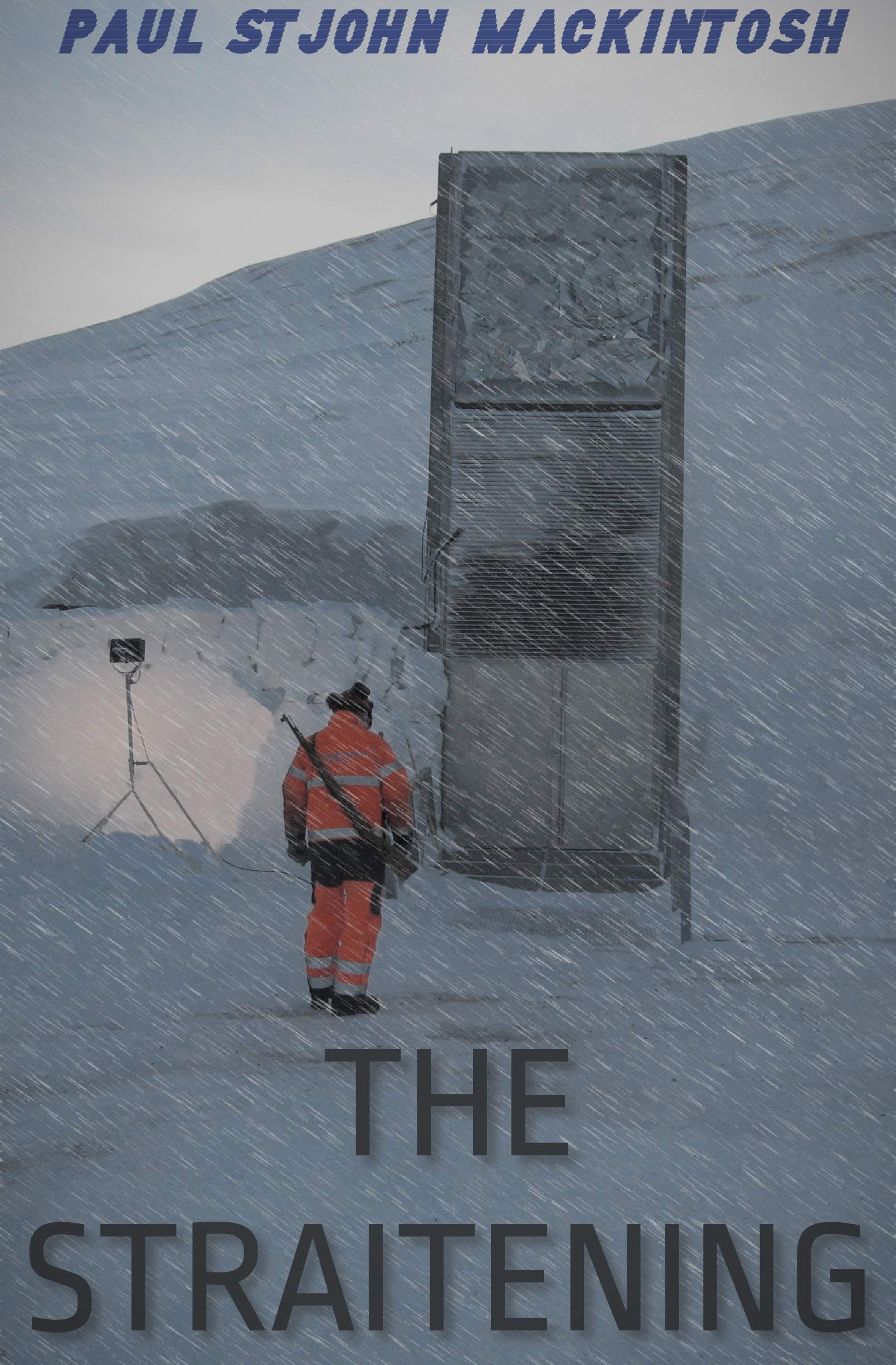 The Straitening by Paul StJohn Mackintosh | Goodreads