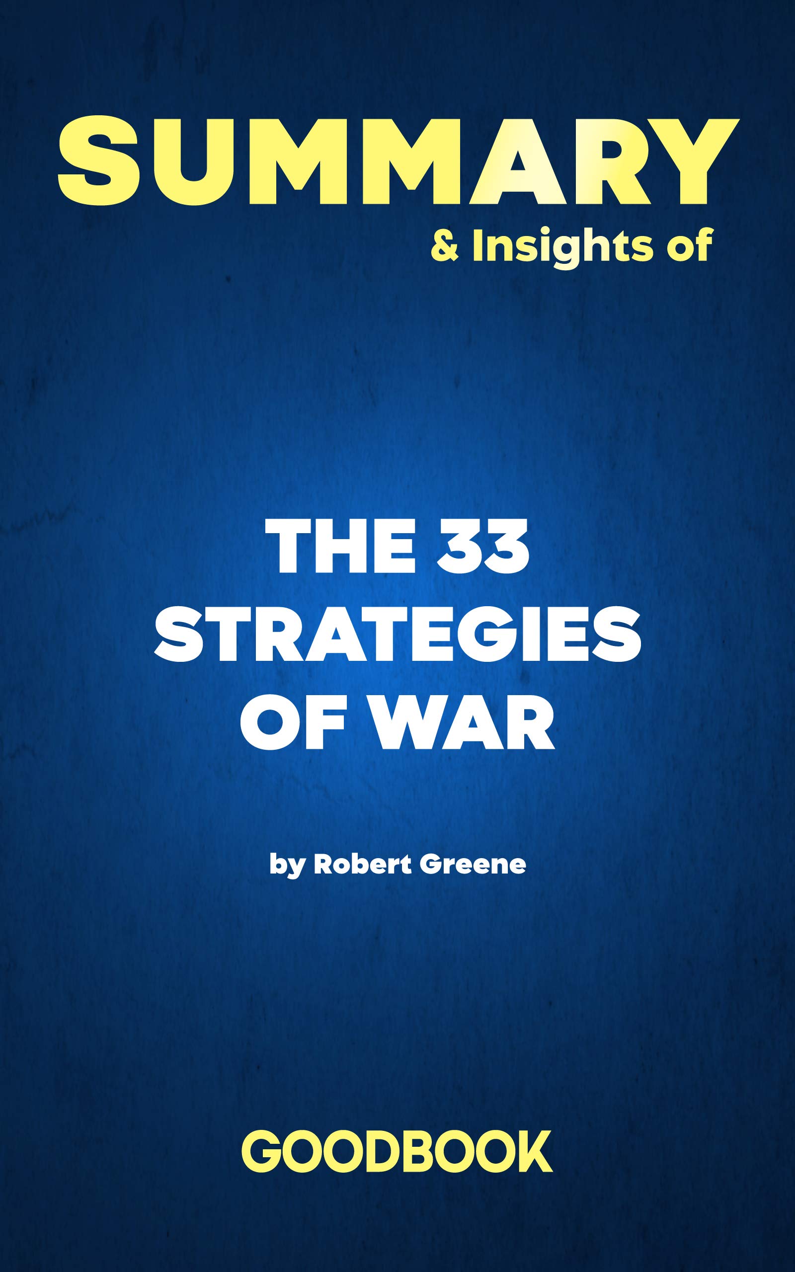 Summary & Insights of The 33 Strategies of War by Robert Greene ...