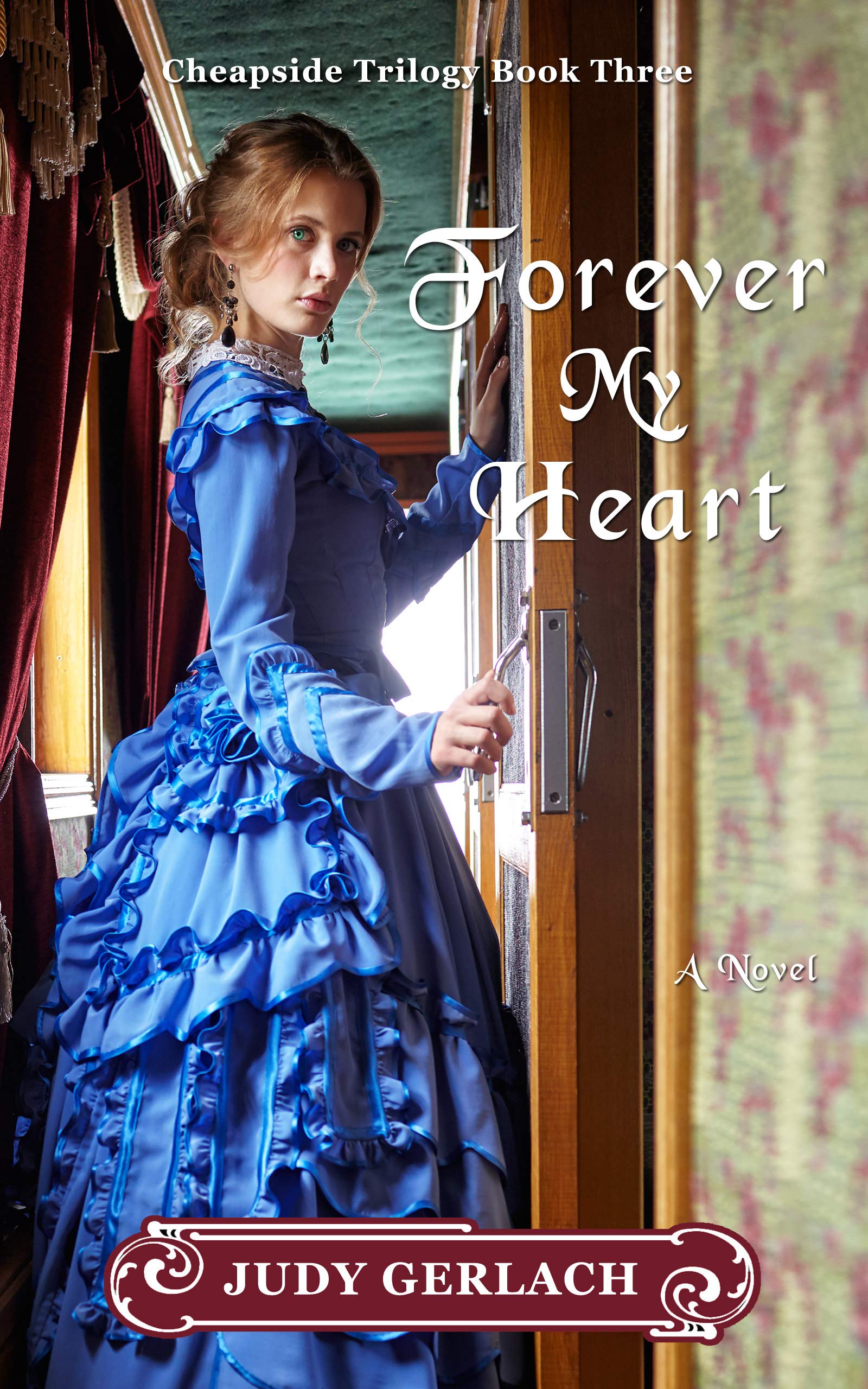 Forever My Heart (Cheapside #3) by Judy Gerlach | Goodreads
