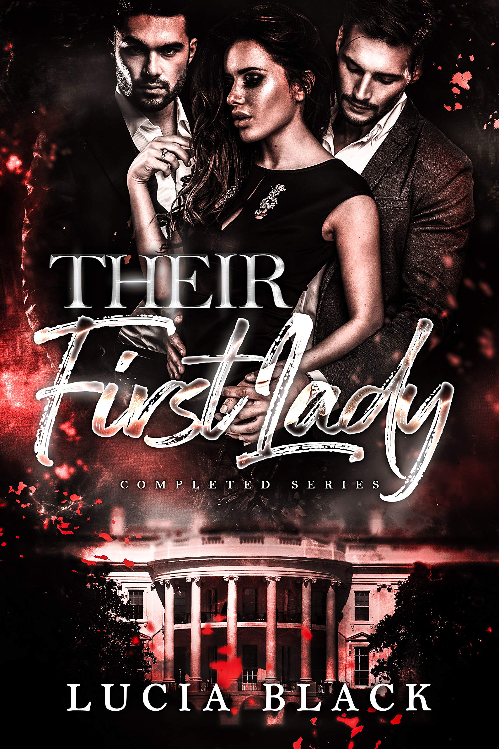 Their First Lady: Completed Series by Lucia Black | Goodreads