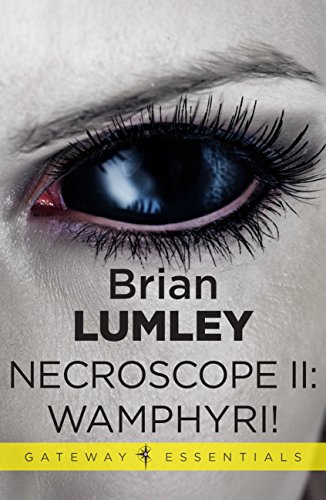 Necroscope II: Wamphyri! (Necroscope, #2) by Brian Lumley | Goodreads