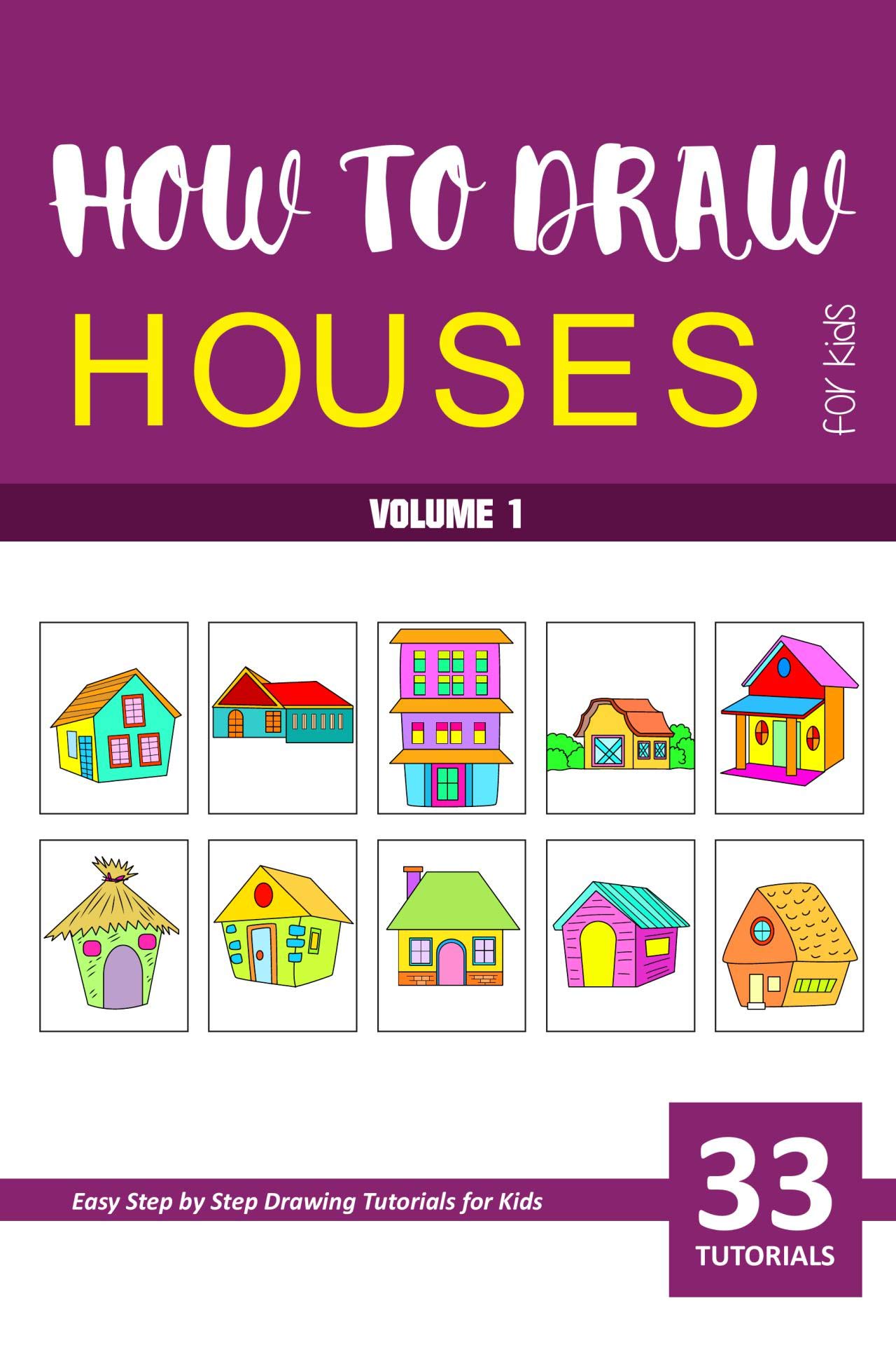 How to Draw Houses for Kids - Volume 1 by Sonia Rai | Goodreads