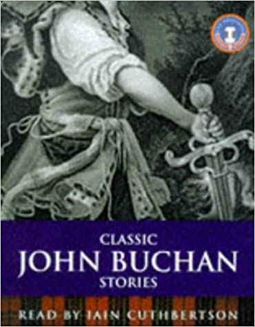 Classic John Buchan Stories by John Buchan | Goodreads