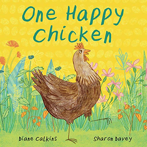 One Happy Chicken by Diane Calkins | Goodreads