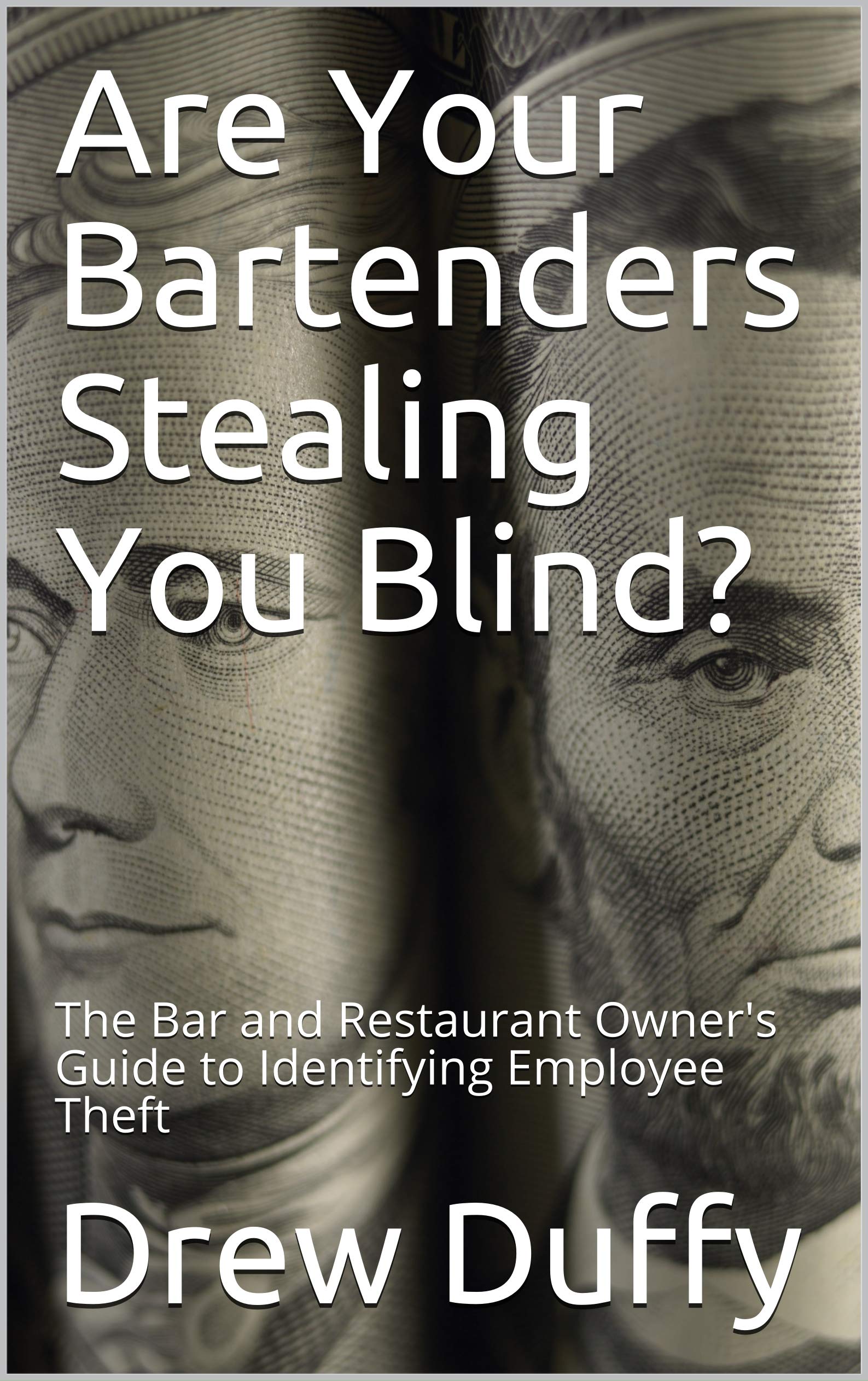 How to Detect Employee Theft in Your Bar or Restaurant: A Guide for ...