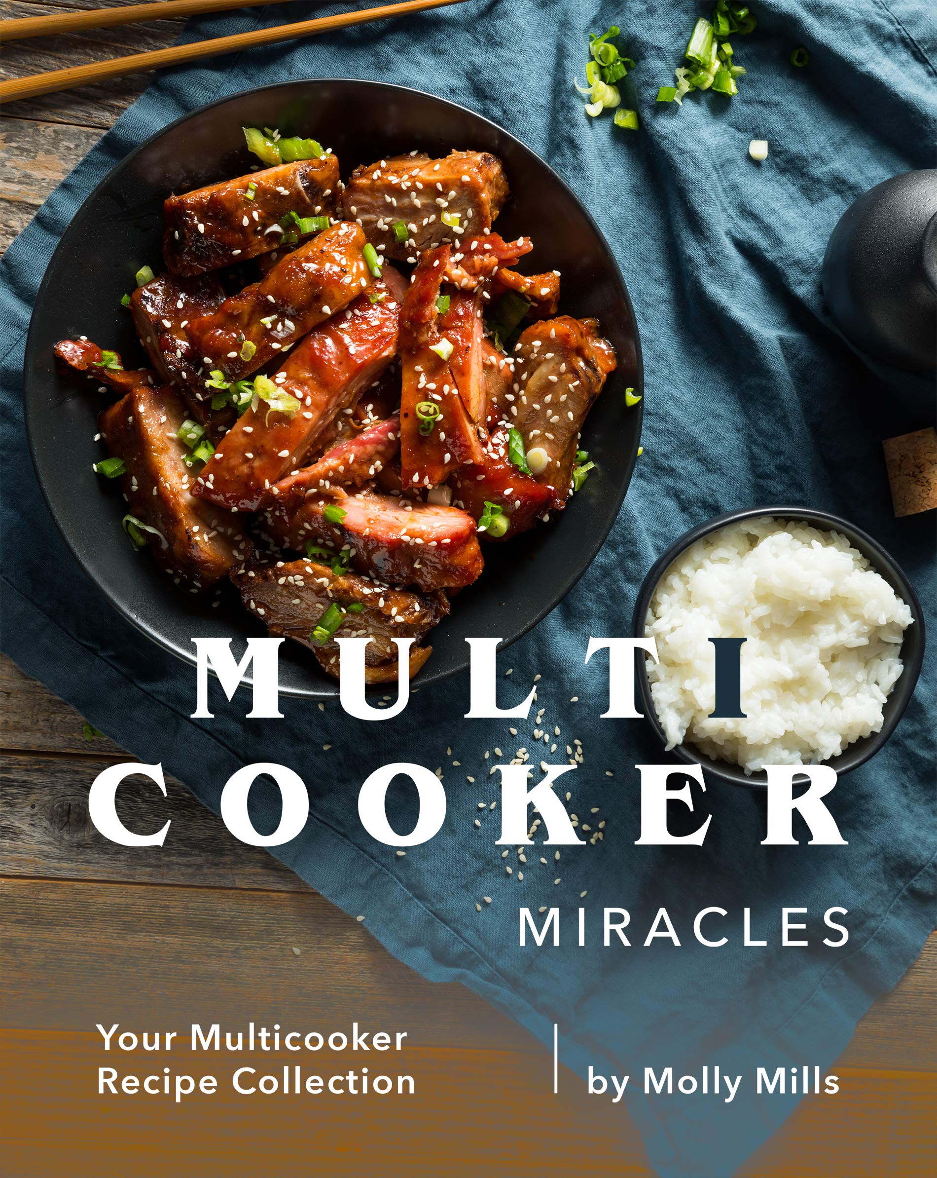 Multicooker Miracles: Your Multicooker Recipe Collection by Molly Mills ...